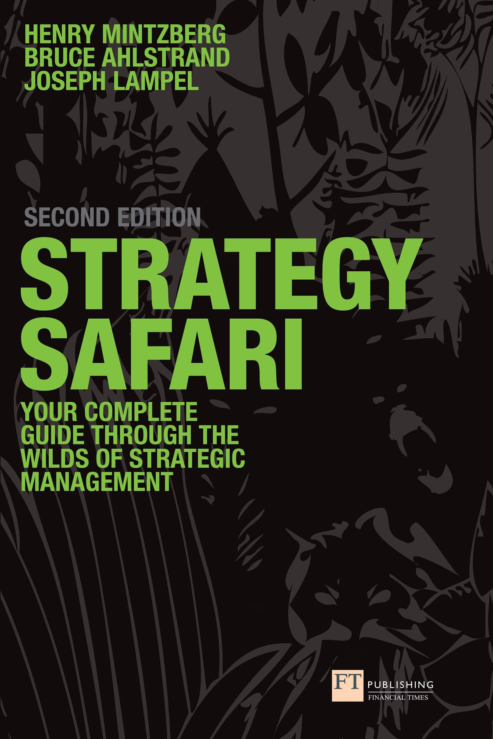Strategy Safari: The complete guide through the wilds of strategic ...