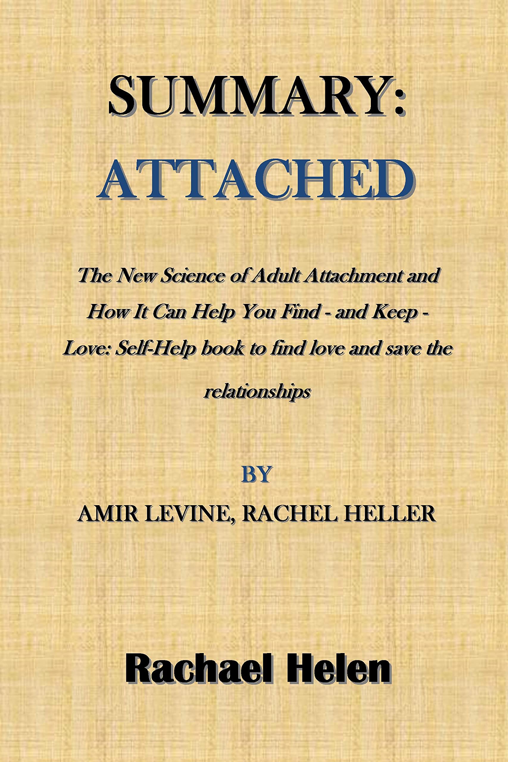 Summary: Attached by Amir Levine, Rachel Heller: The New Science of ...