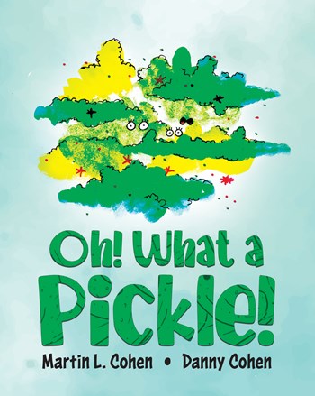 Oh! What a Pickle! by Martin L. Cohen | Goodreads