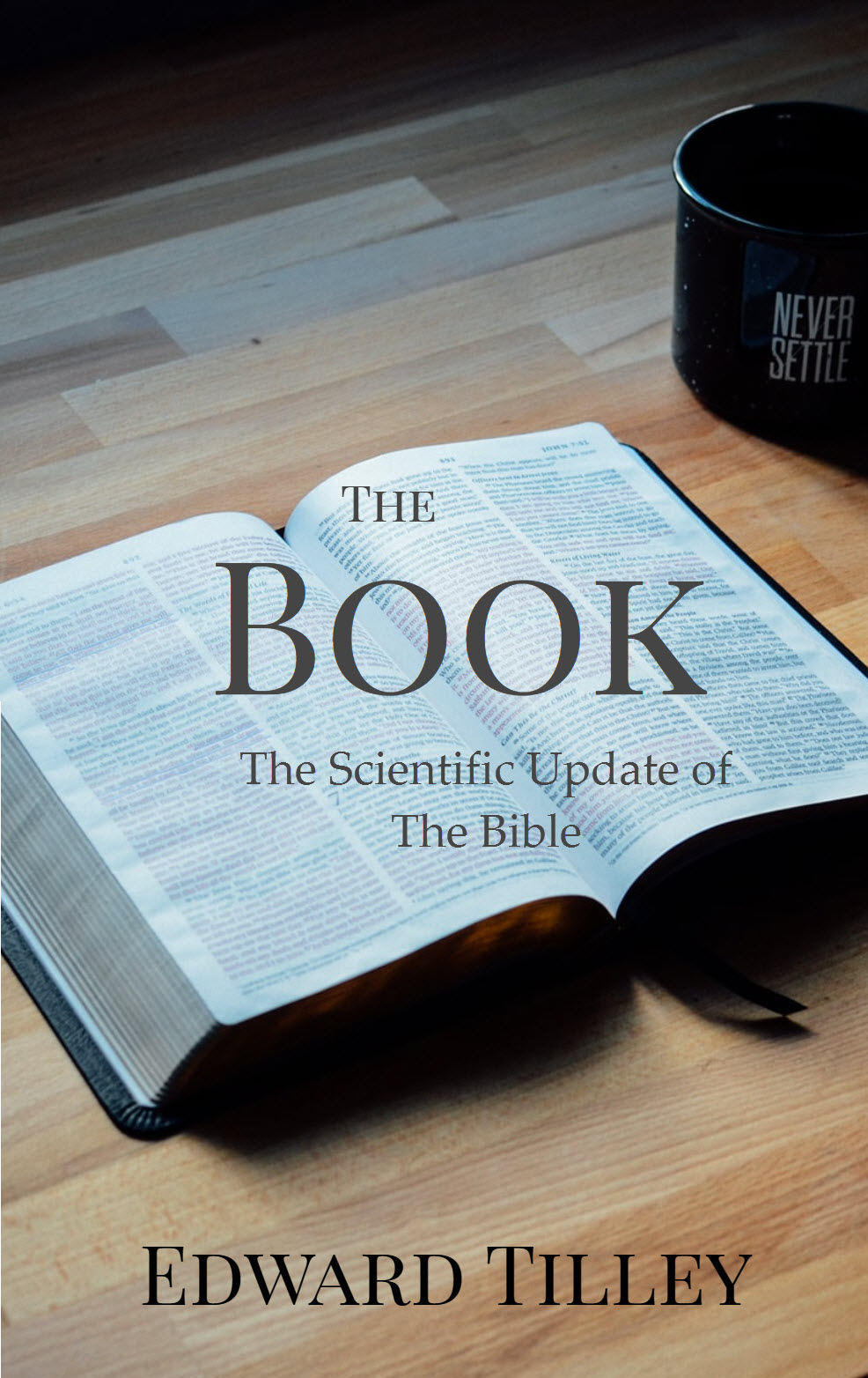 The Book - The Scientific Update of the Bible by Edward Tilley | Goodreads