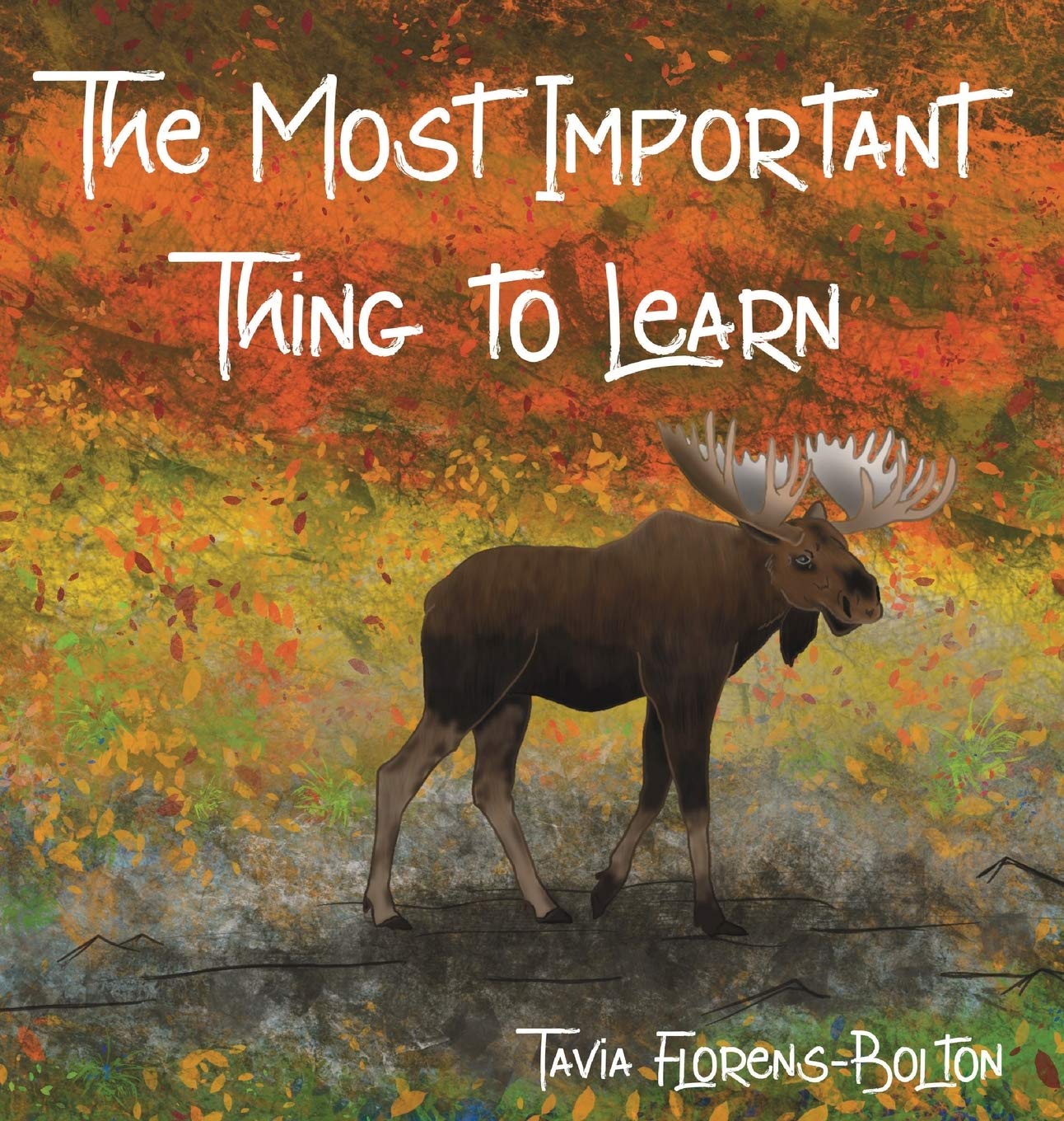 The Most Important Thing to Learn by Tavia Florens-Bolton | Goodreads