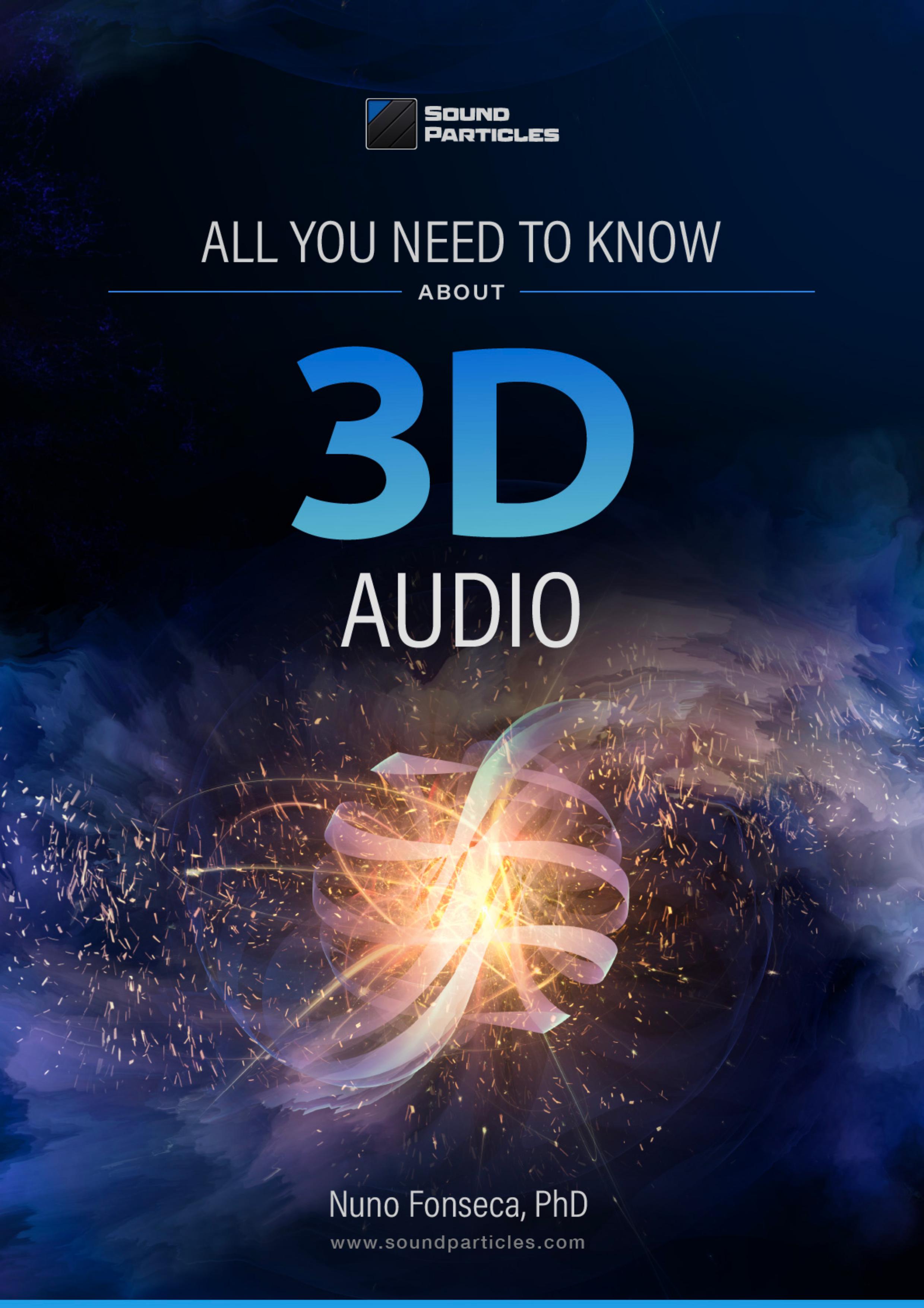 All You Need To Know About 3D Audio by Nuno Fonseca | Goodreads