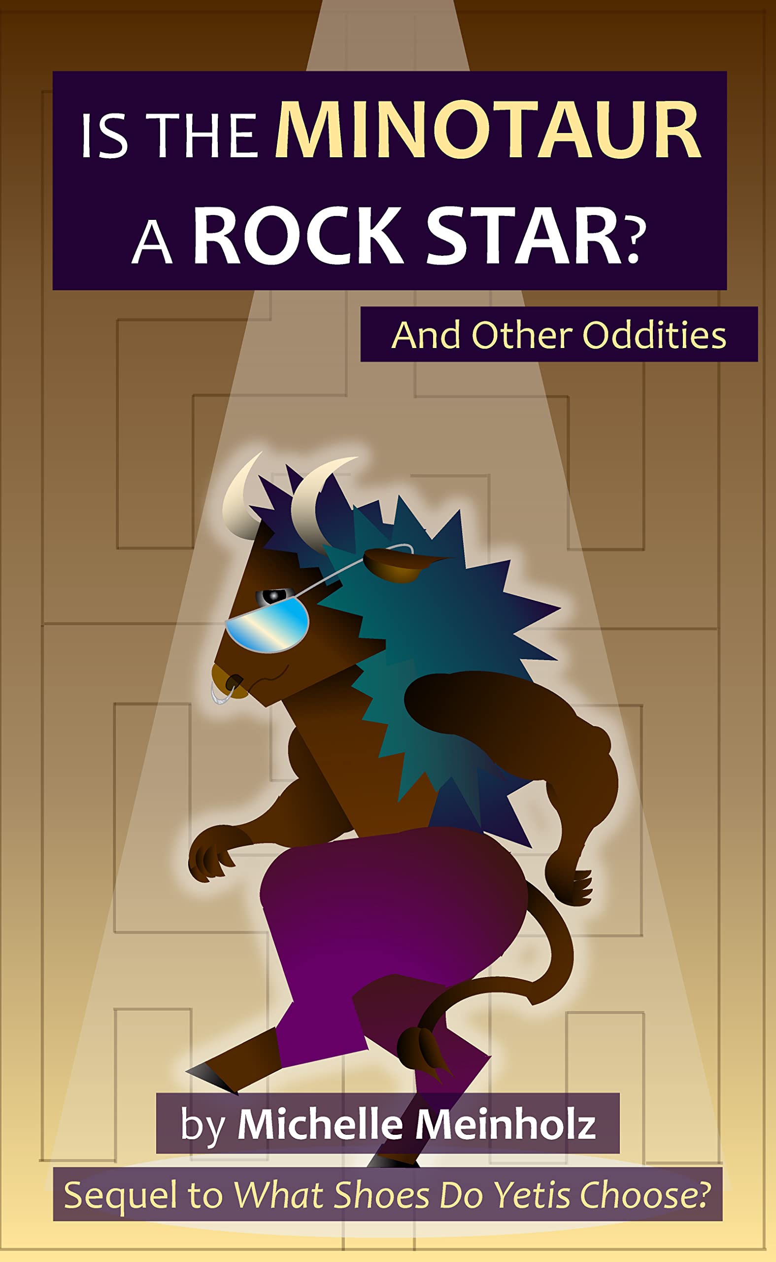 Is the Minotaur a Rock Star?: And Other Oddities by Michelle Meinholz ...