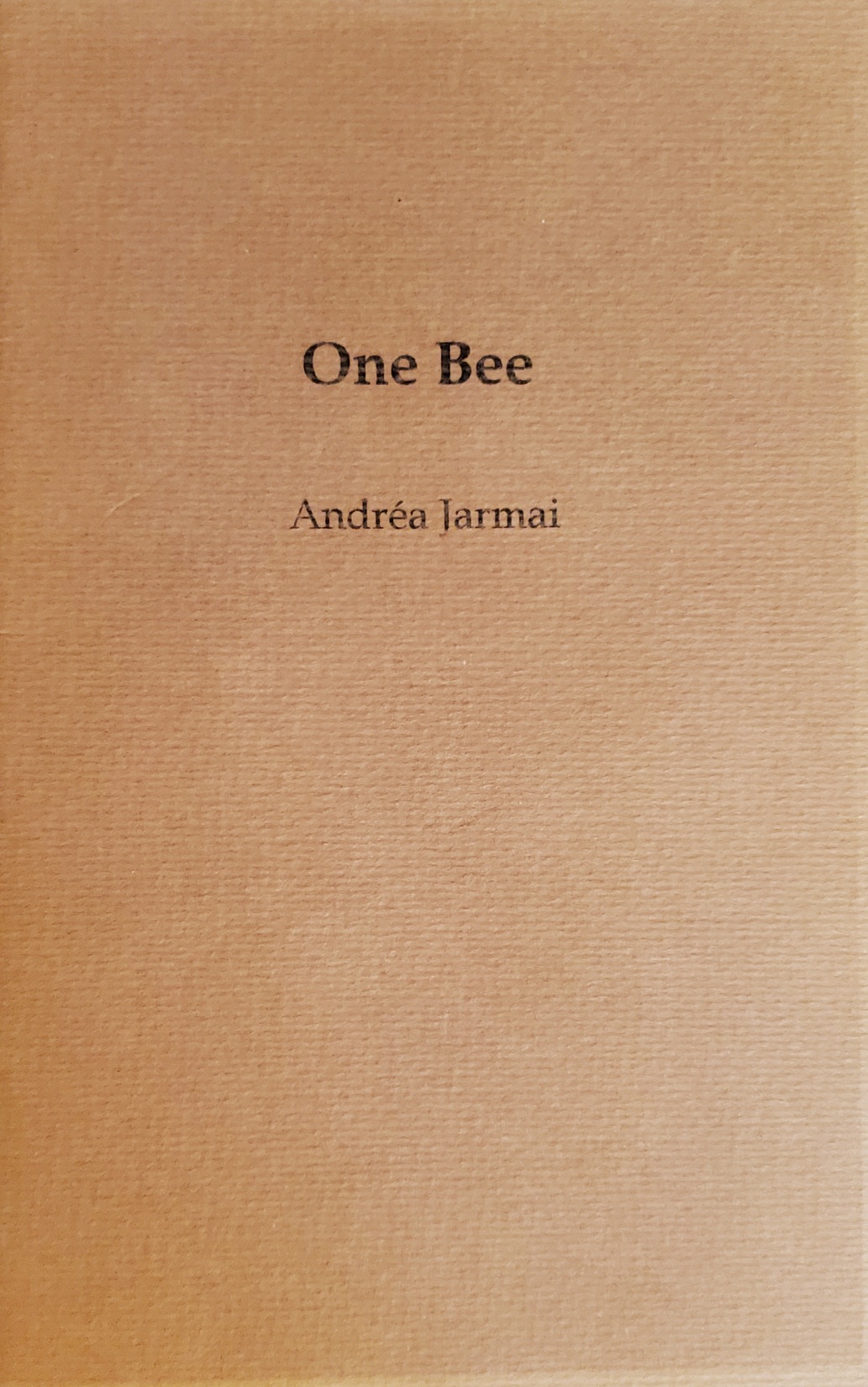 One Bee by Andréa Jarmai | Goodreads