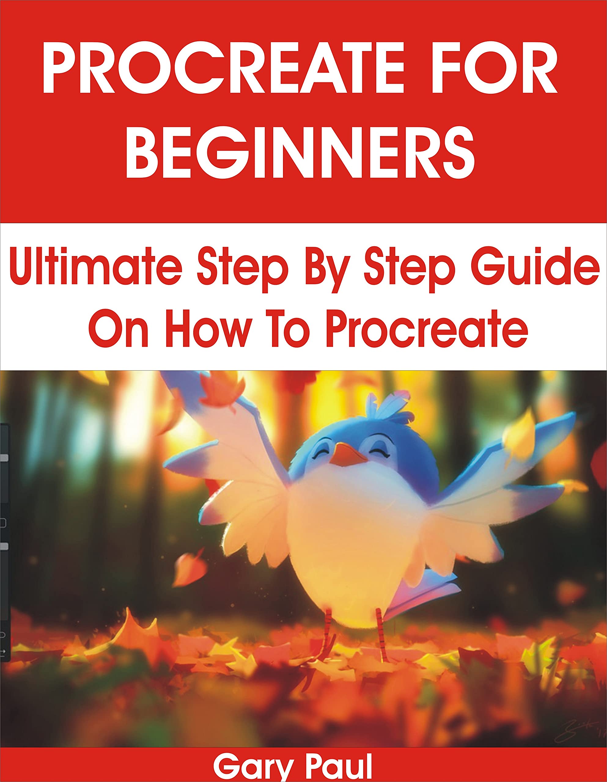 PROCREATE FOR BEGINNERS: Ultimate Step By Step Guide On How To ...