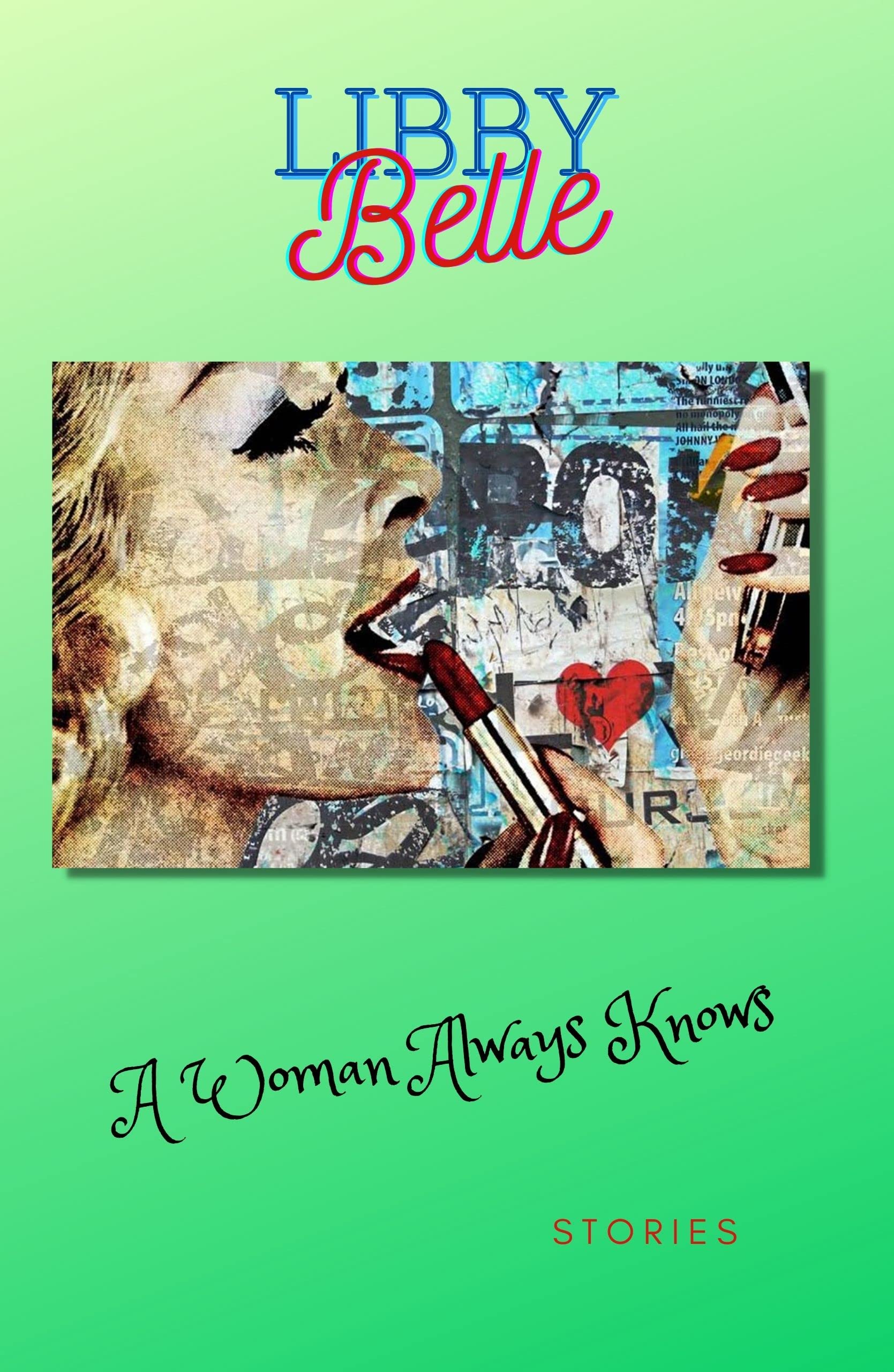 A Woman Always Knows by Libby Belle | Goodreads