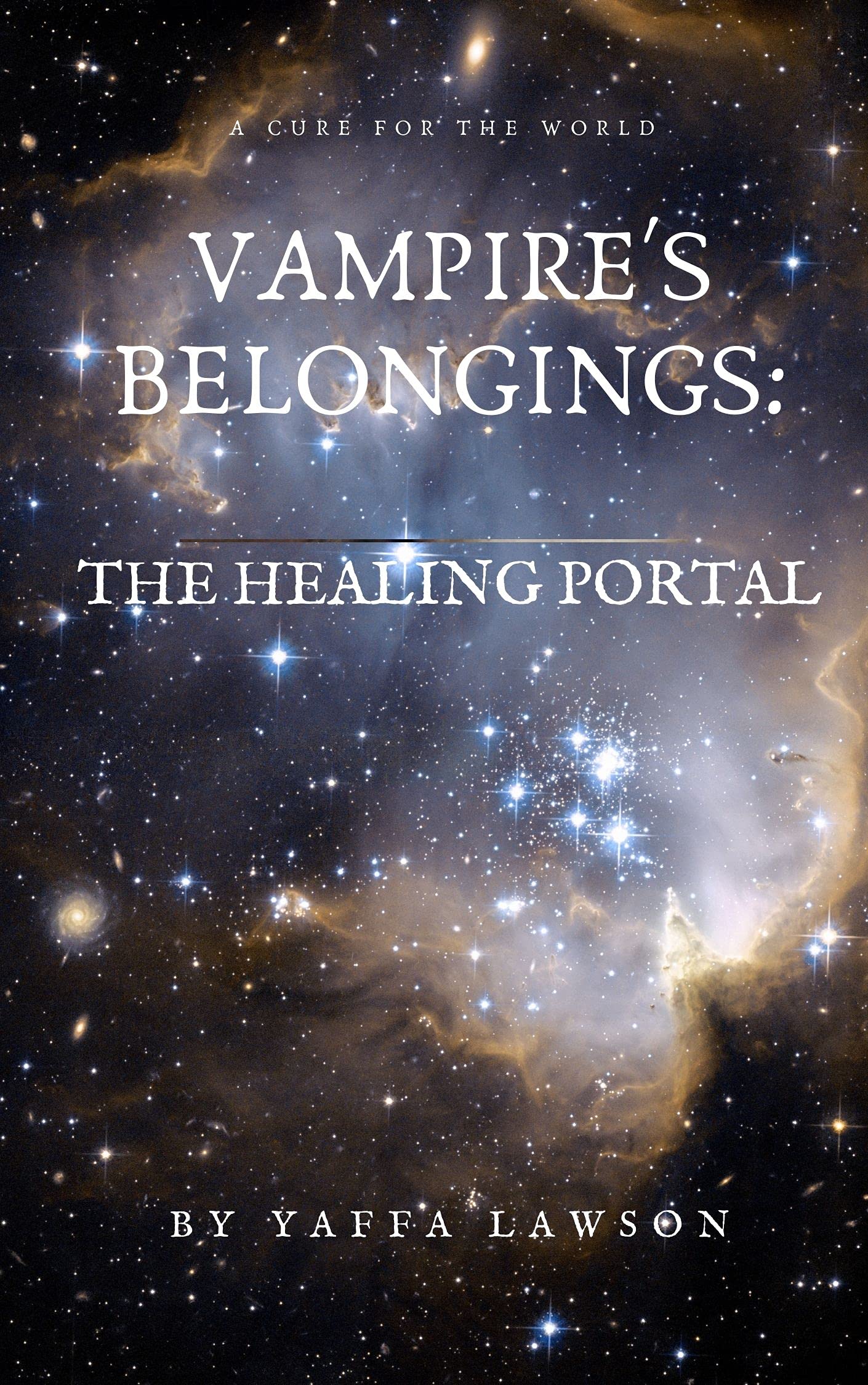 Vampire's Belonging: The Healing Portal by Yaffa Lawson | Goodreads