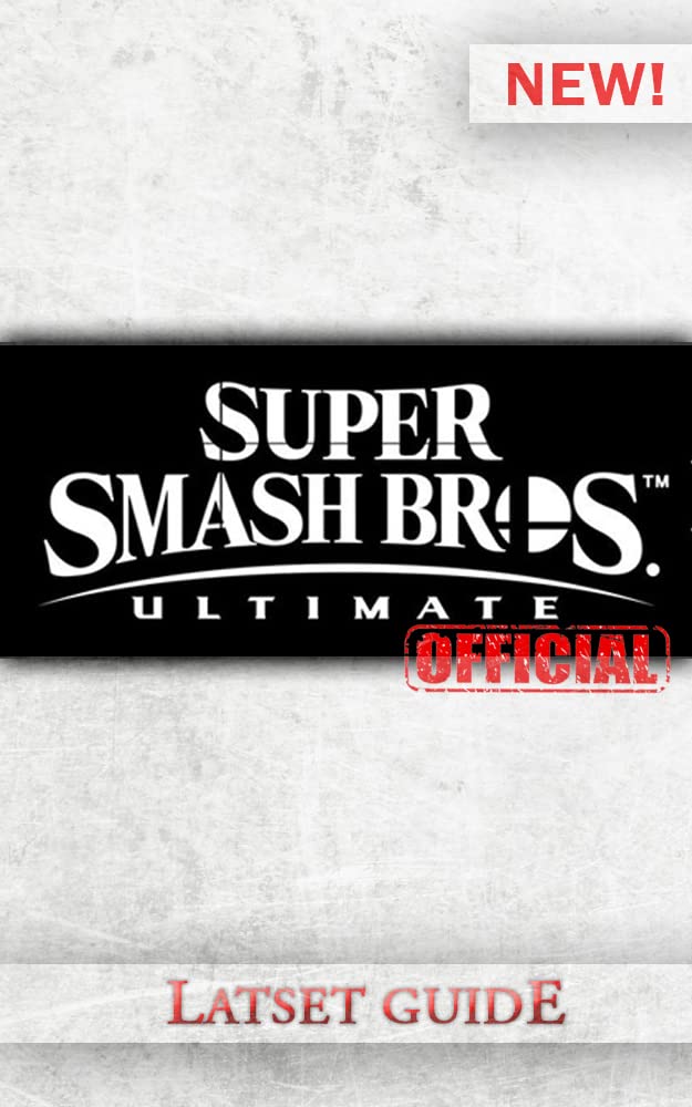 Super Smash Bros. Ultimate Guide & Walkthrough: Tips - Cheats - And ...