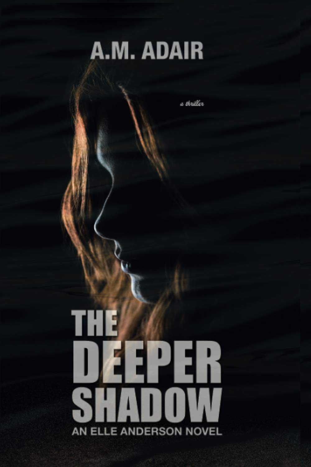 The Deeper Shadow: An Elle Anderson Novel by Ama Adair | Goodreads