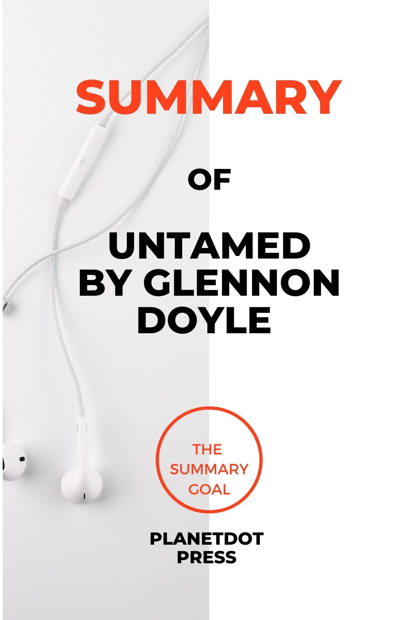 SUMMARY OF UNTAMED BY GLENNON DOYLE by Planetdot Press | Goodreads