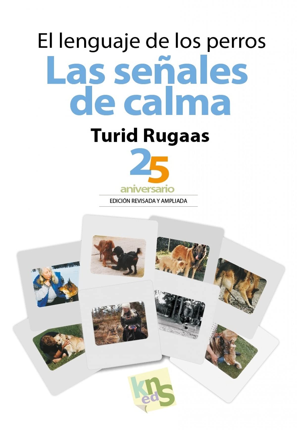 El lenguaje de los perros: Las señales de calma by Turid Rugaas | Goodreads