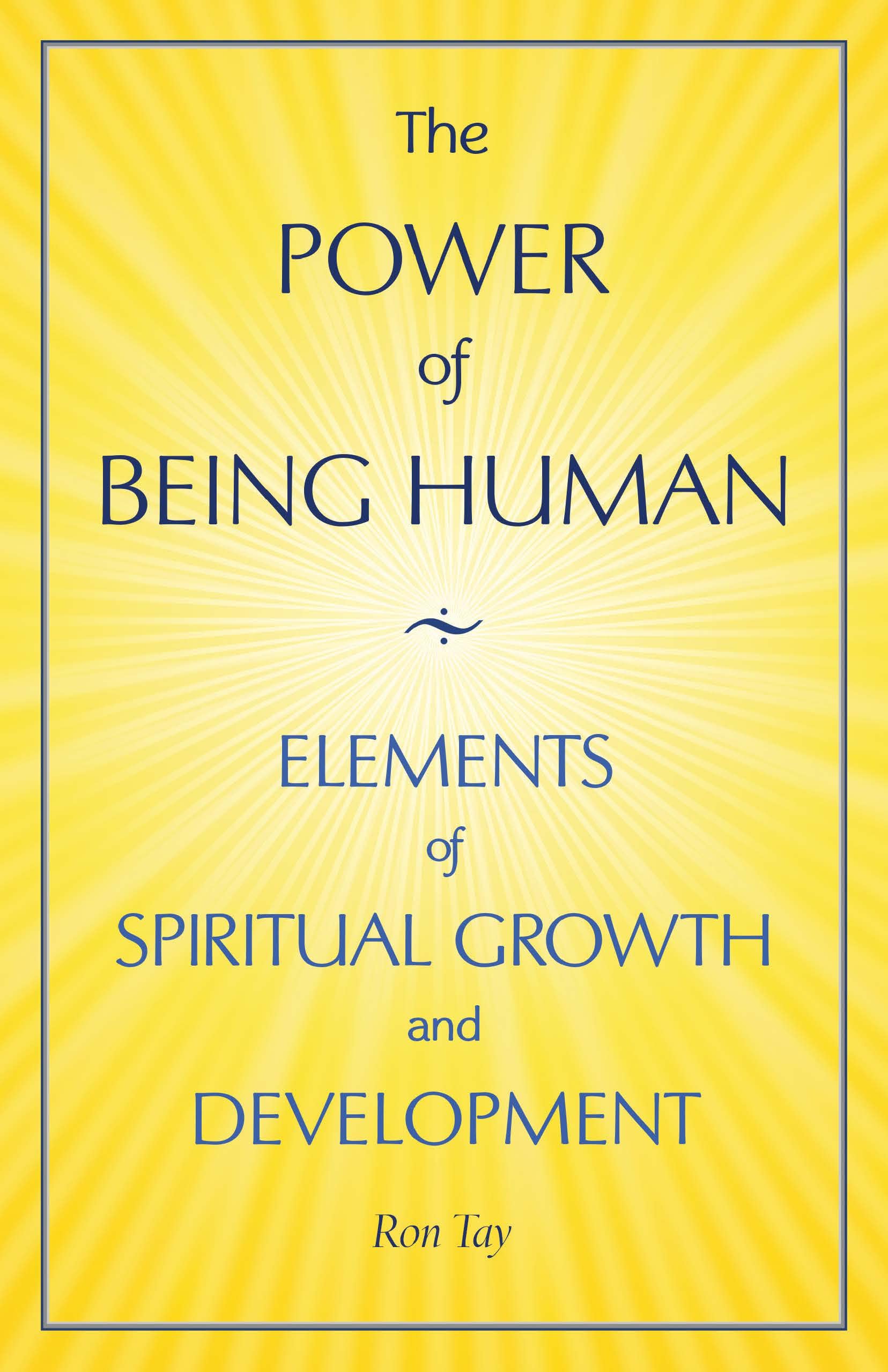 The Power Of Being Human: Elements Of Spiritual Growth And Development ...