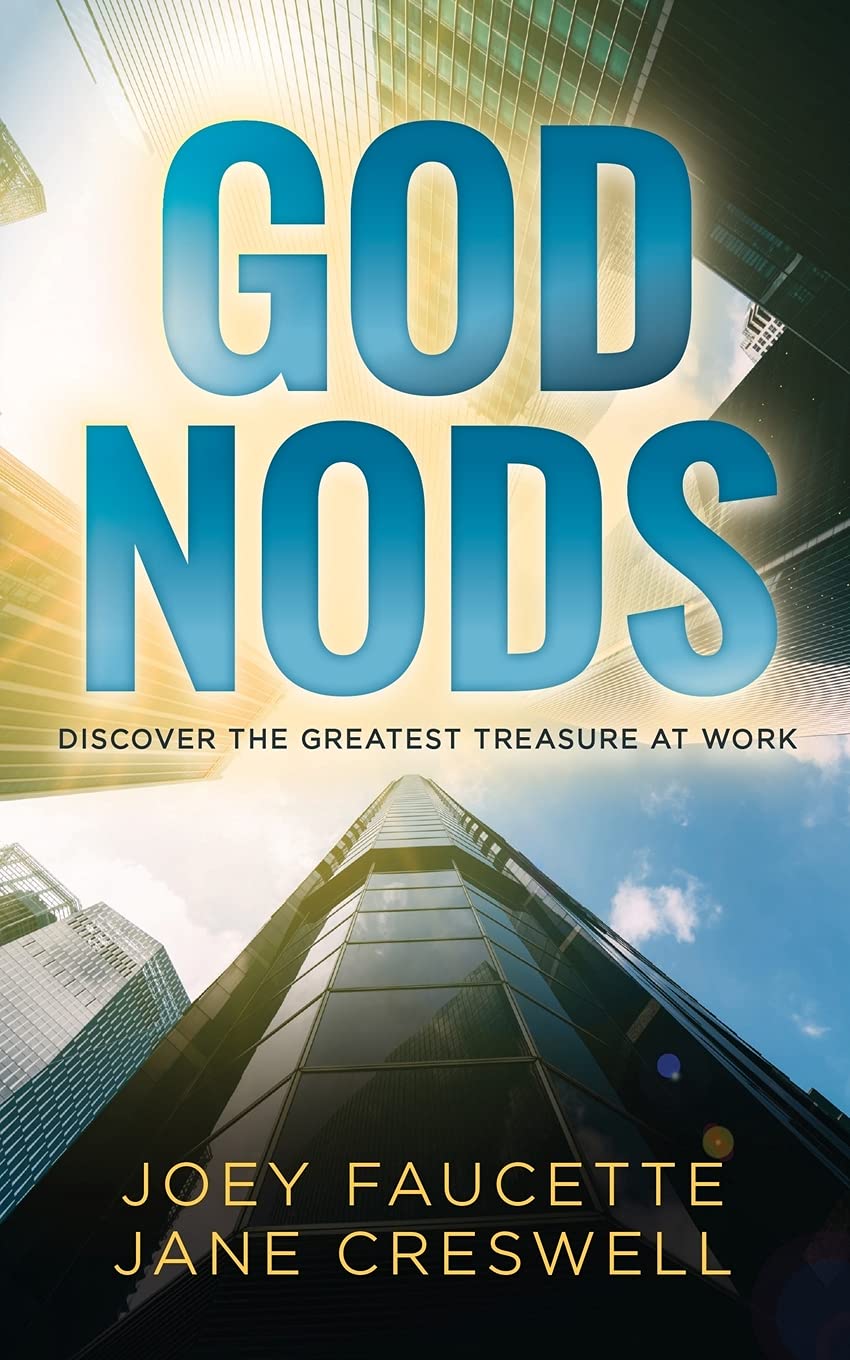 God Nods: Discover the Greatest Treasure at Work by Joey Faucette ...