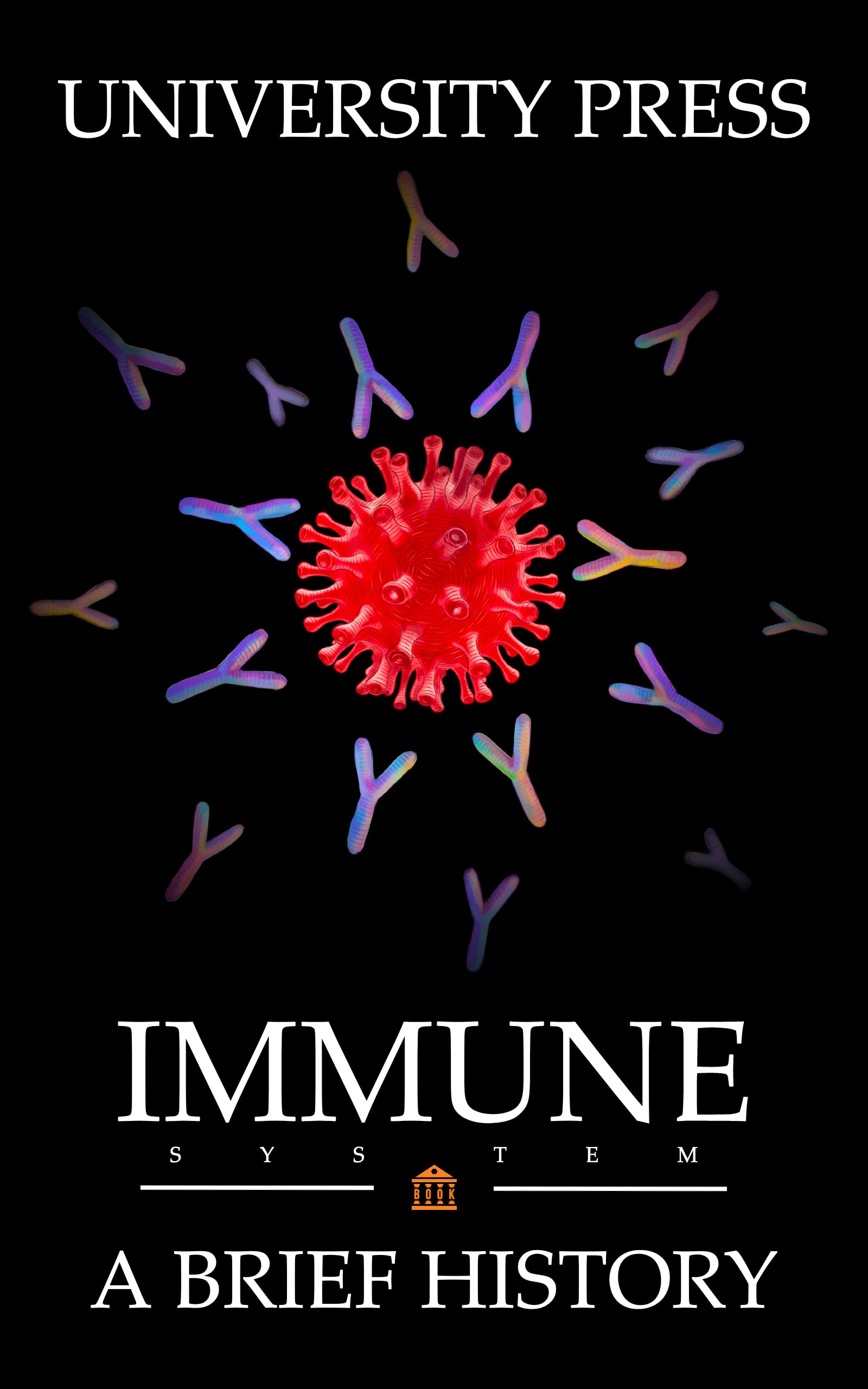 Immune System Book: A Brief History of the Immune System: The ...