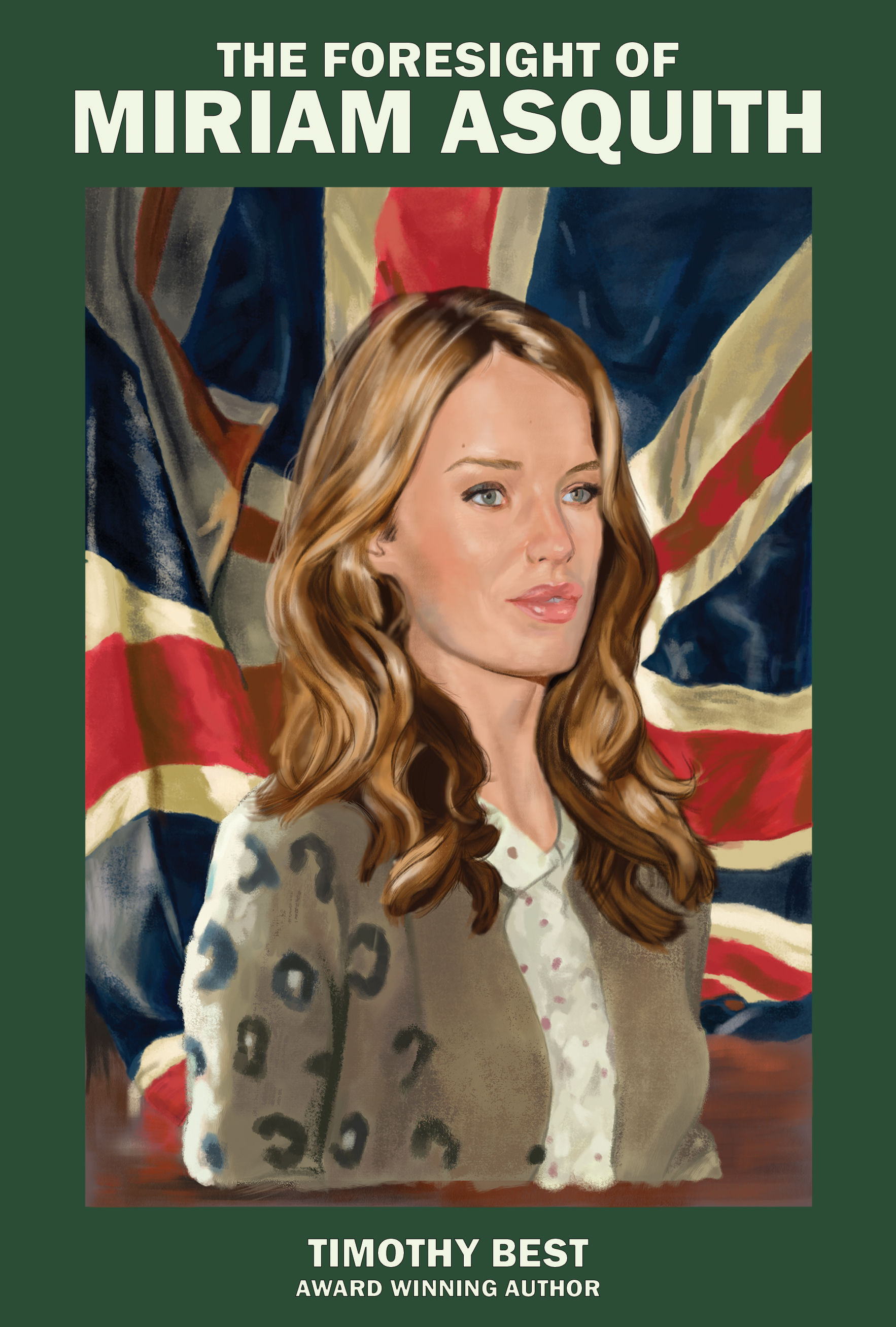 The Foresight of Miriam Asquith by Timothy Best | Goodreads