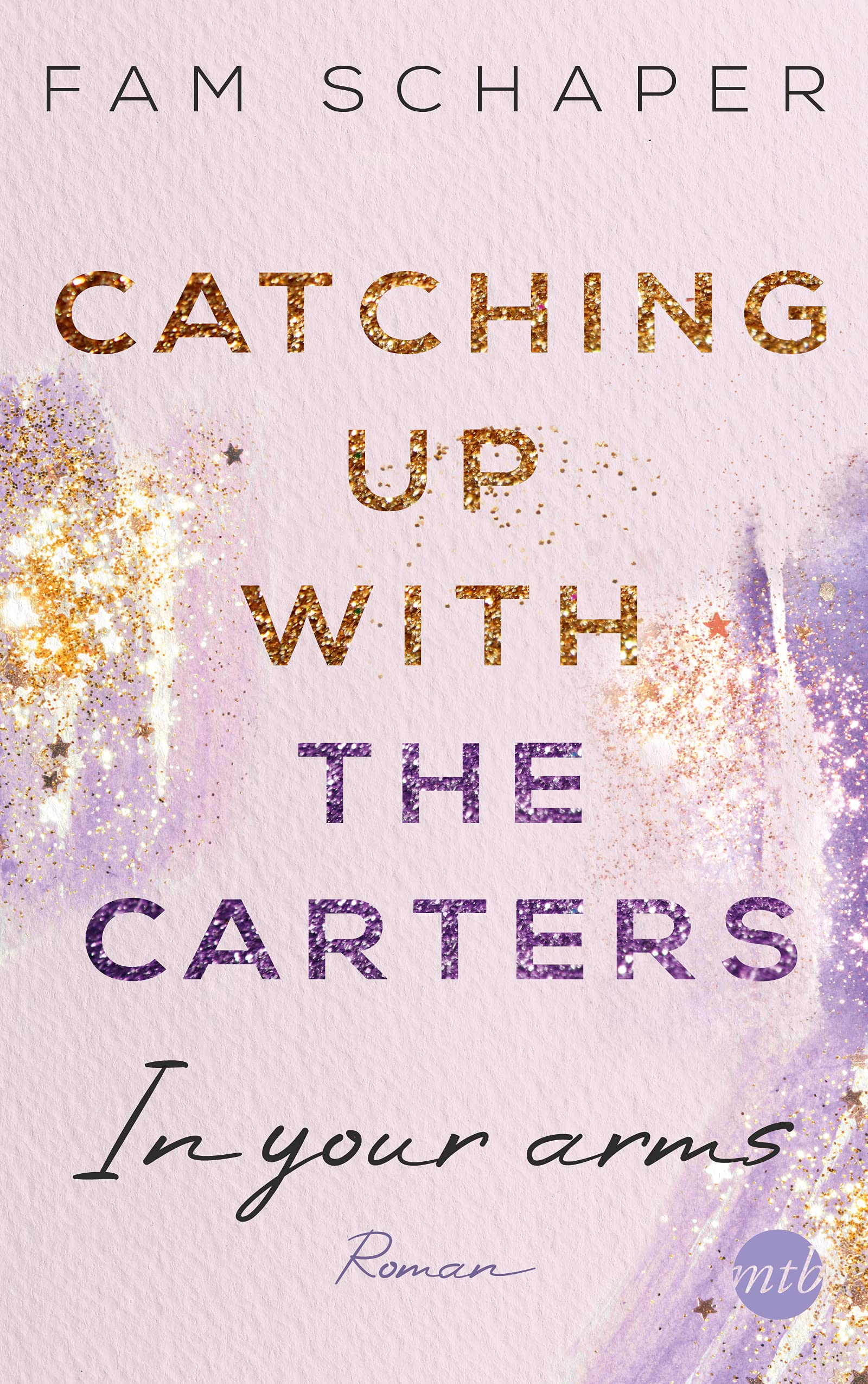 In your arms (Catching up with the Carters, #3) by Fam Schaper | Goodreads