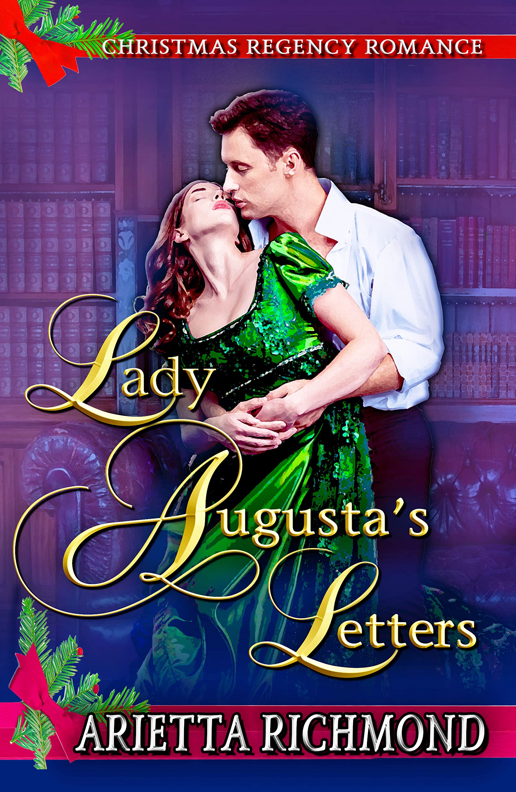 Lady Augusta's Letters by Arietta Richmond | Goodreads