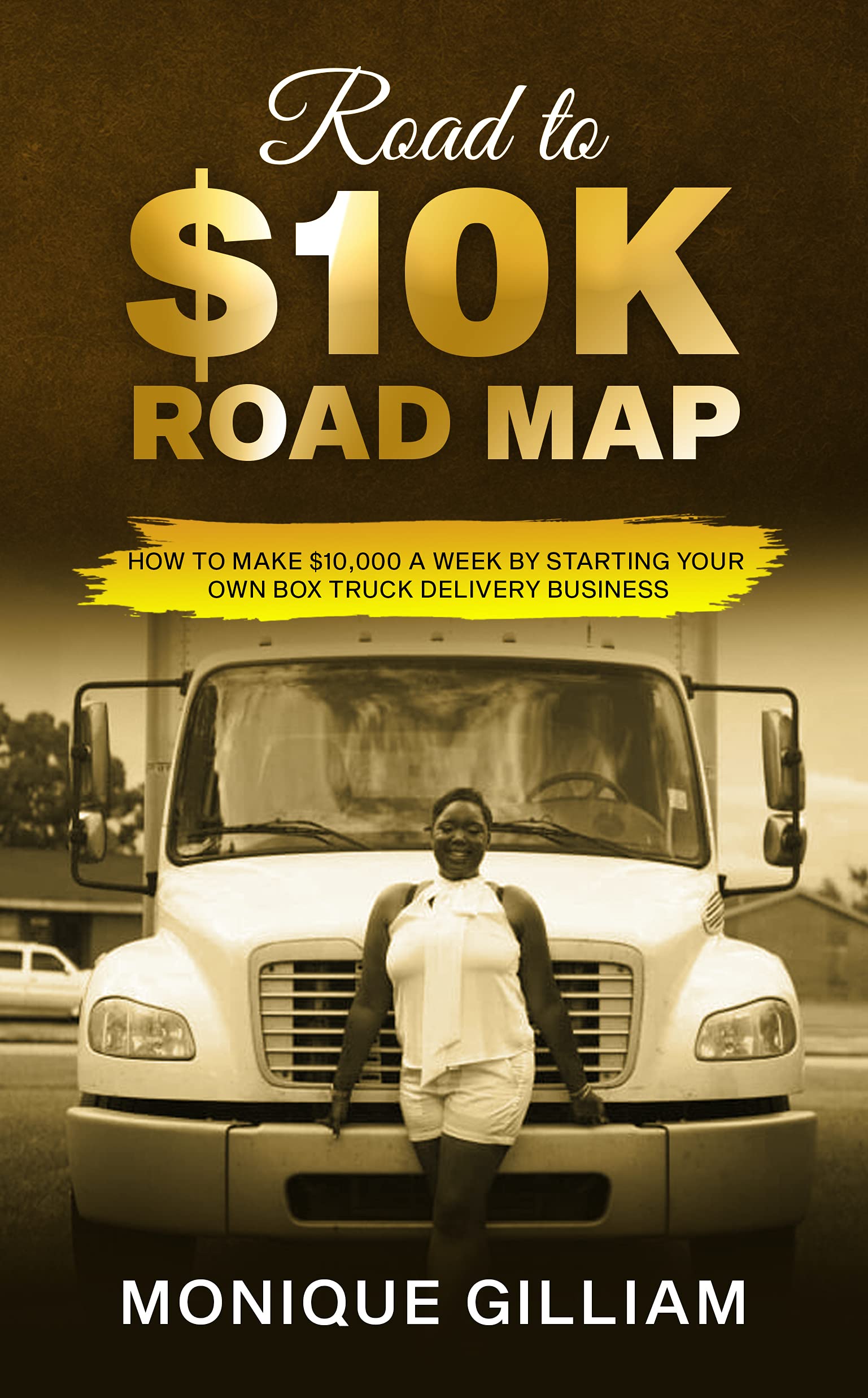 ROAD TO $10K ROAD MAP: How to Make $10,000 a Week by Starting Your Own ...