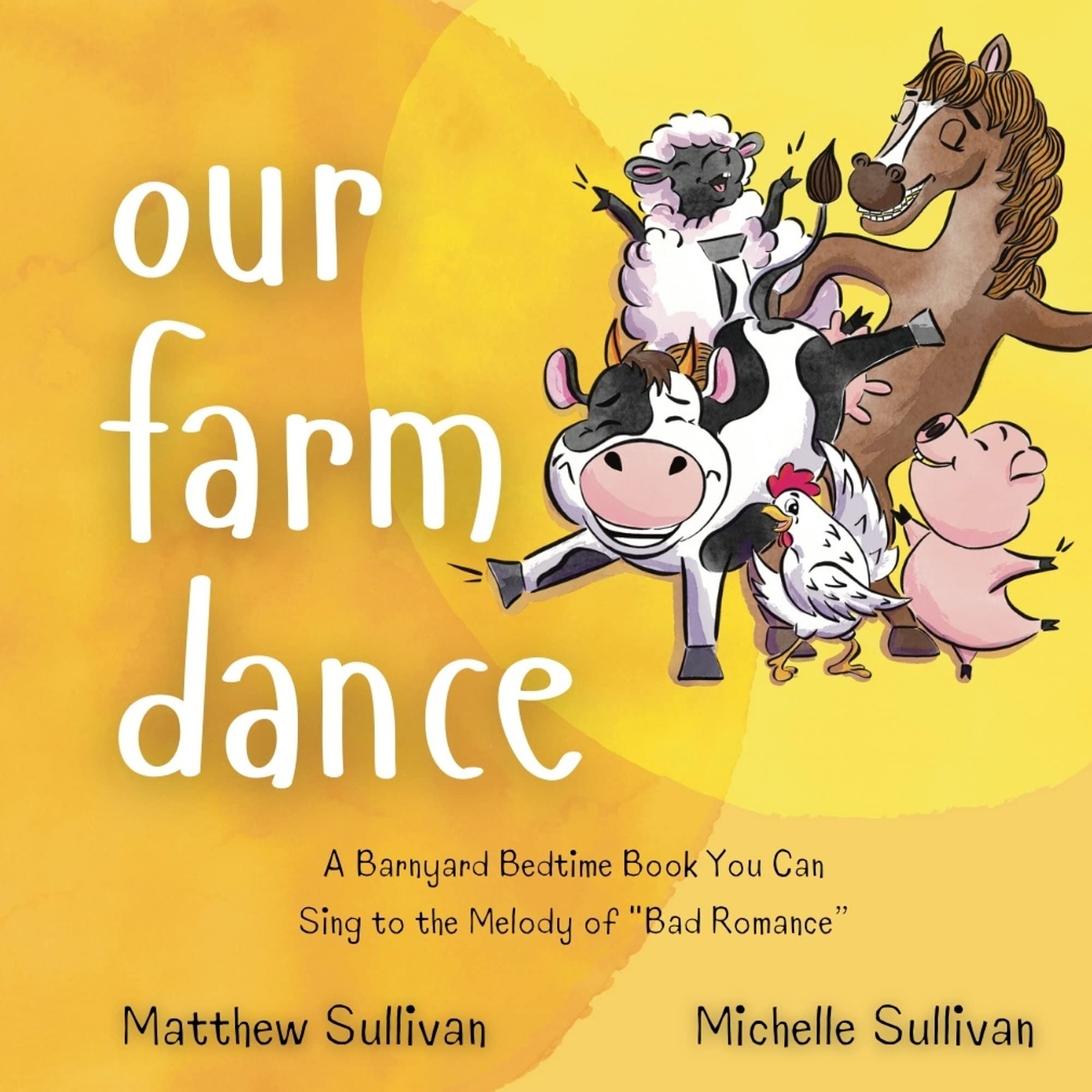 Our Farm Dance: A Barnyard Bedtime Book You Can Sing to the Melody of ...