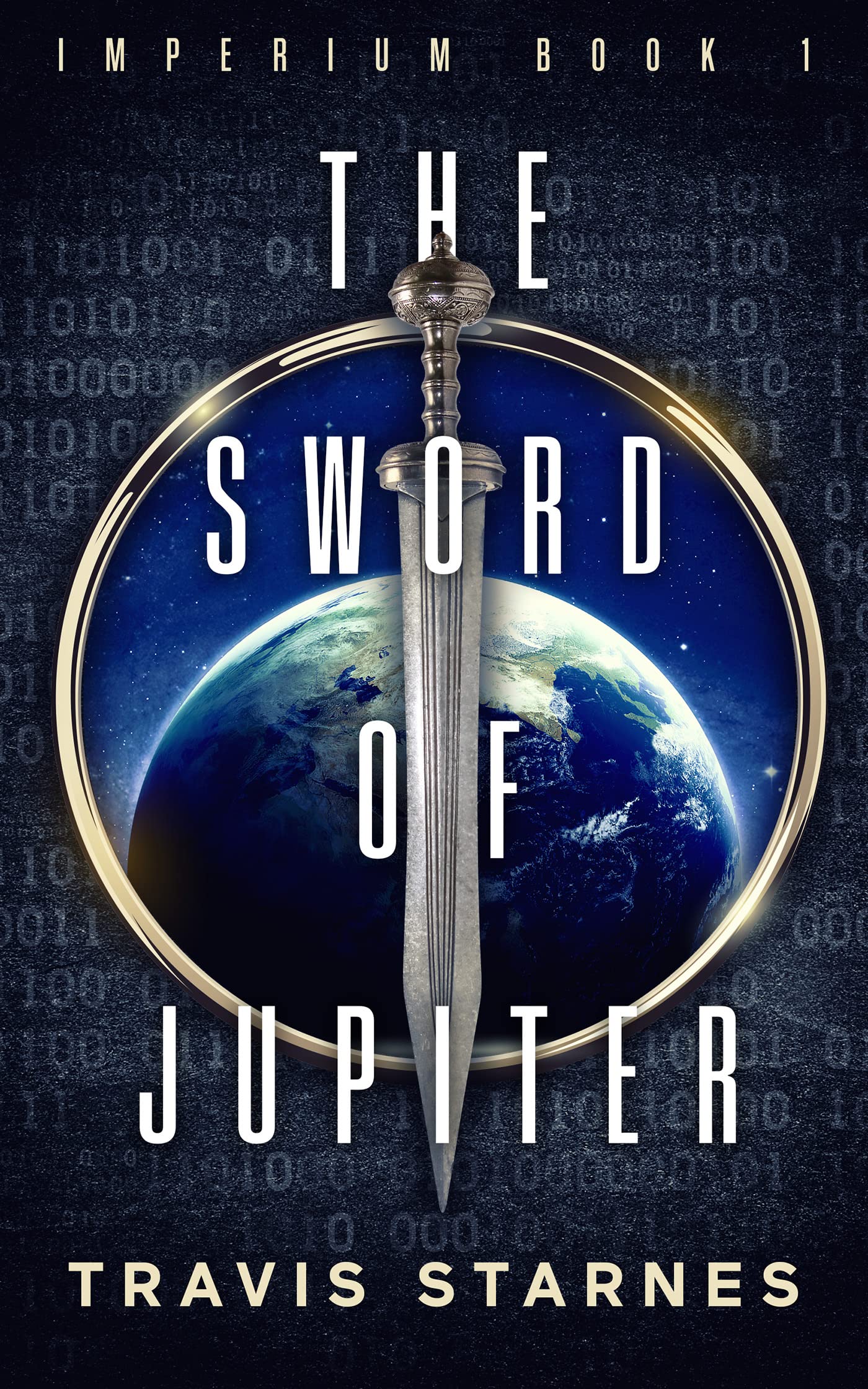 The Sword of Jupiter (Imperium, #1) by Travis Starnes | Goodreads
