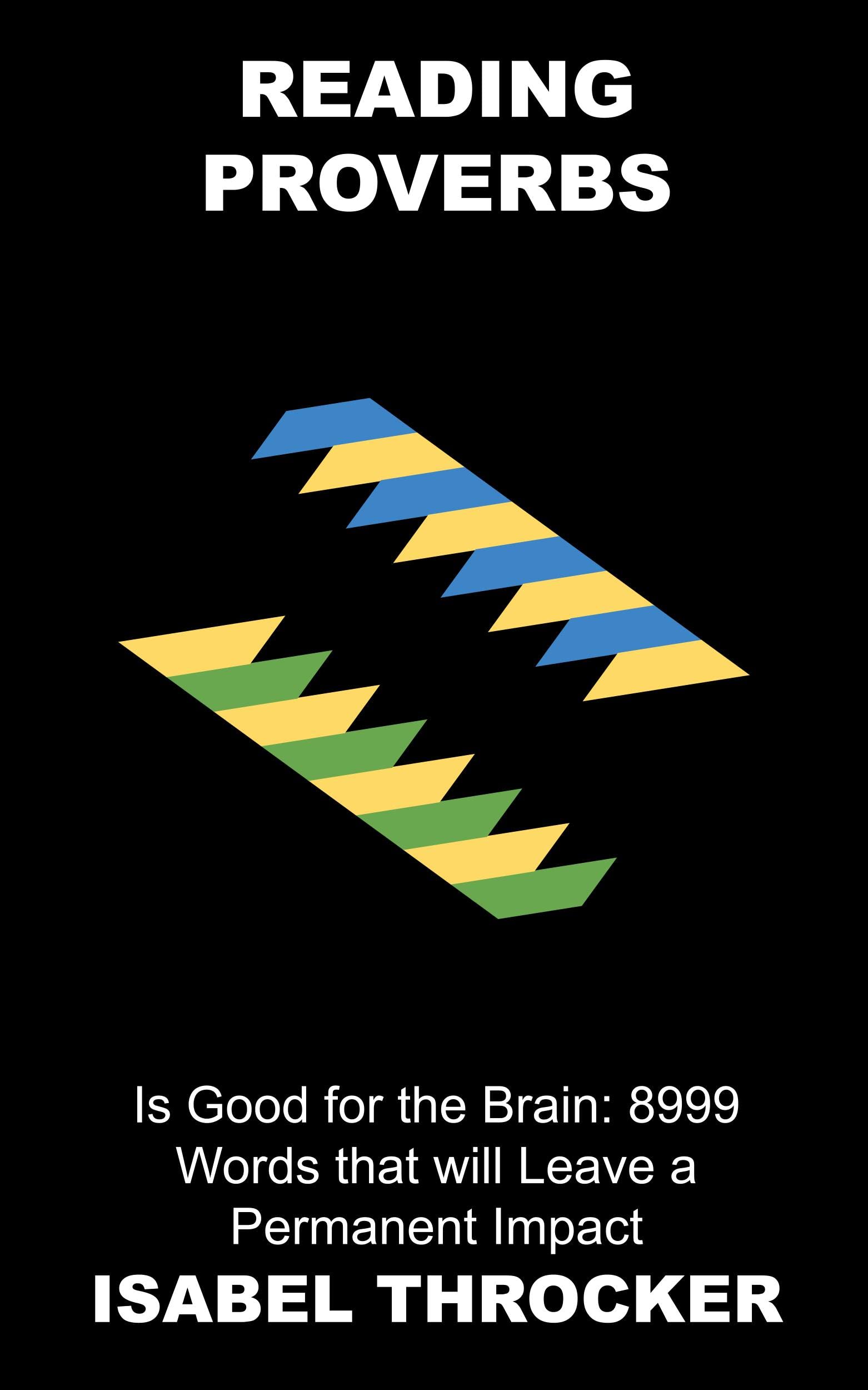 Reading Proverbs is Good for the Brain: 8999 Words that will Leave a ...
