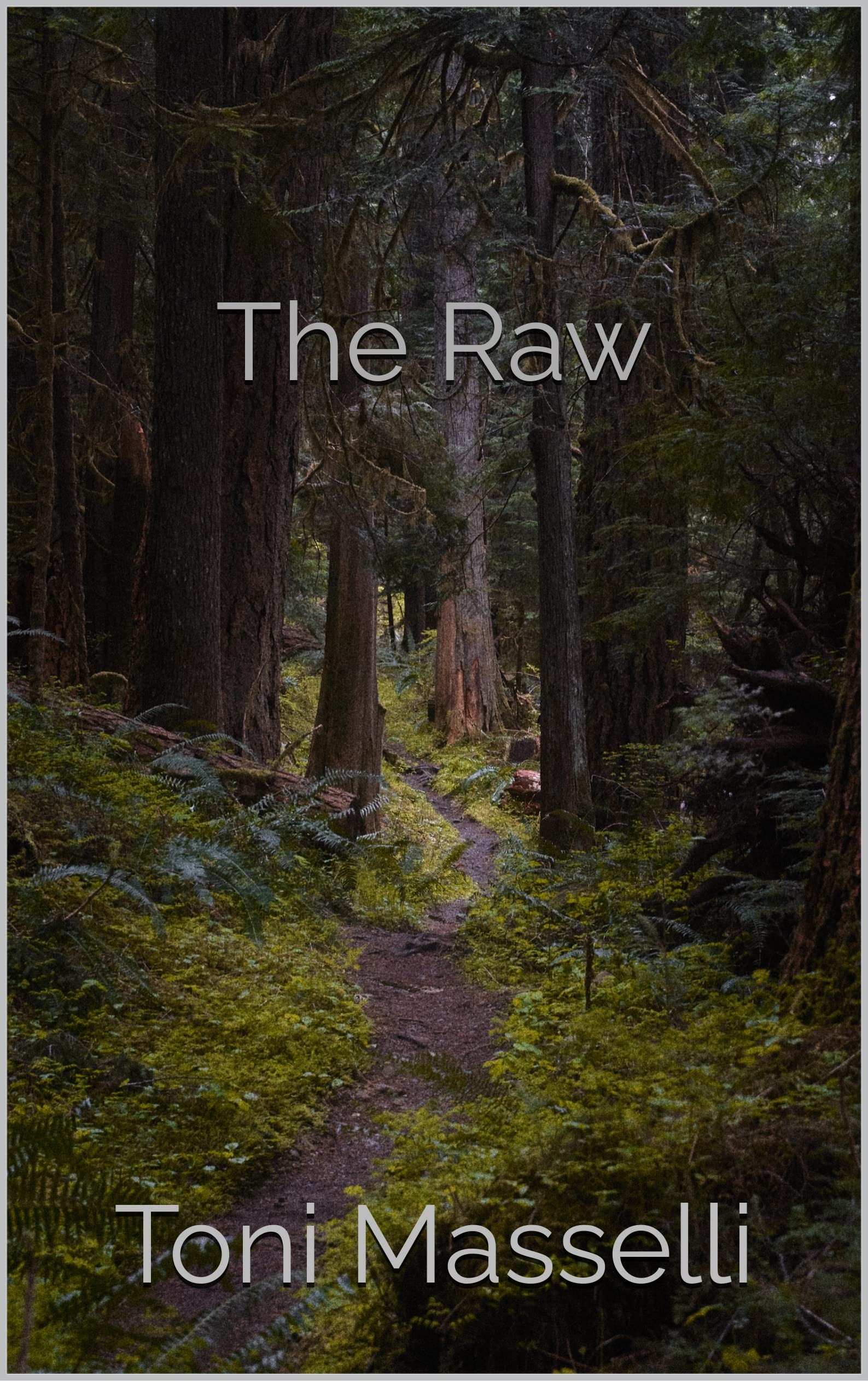 The Raw (The Raw Universe Book 1) by Toni Masselli | Goodreads
