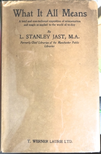 What it all means by L. Stanley Jast | Goodreads