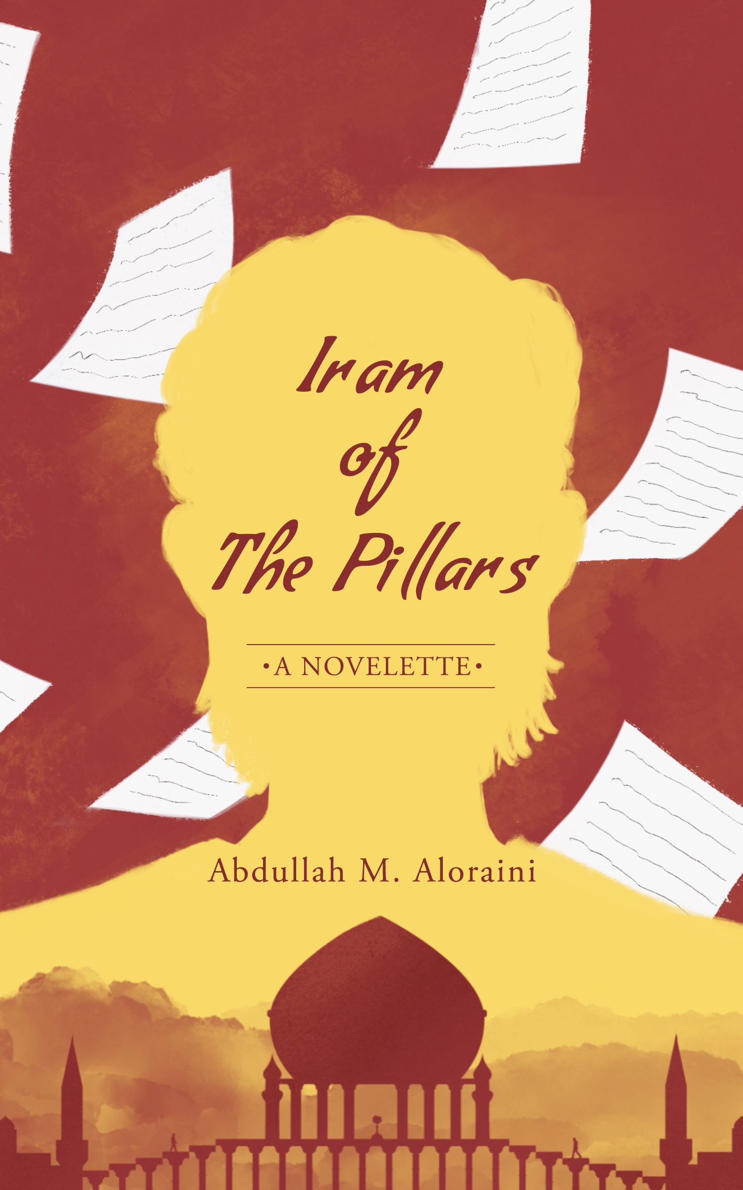 Iram of the Pillars by Abdullah M. Aloraini | Goodreads
