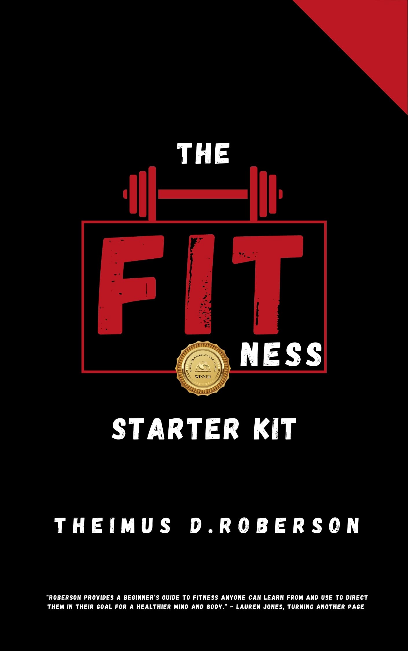 The Fitness Starter Kit: A Guidebook to Help You: Upgrade Your Mindset ...