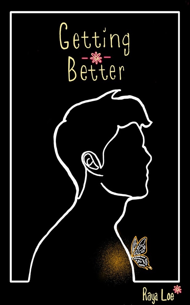 Getting Better by Raya Loe | Goodreads