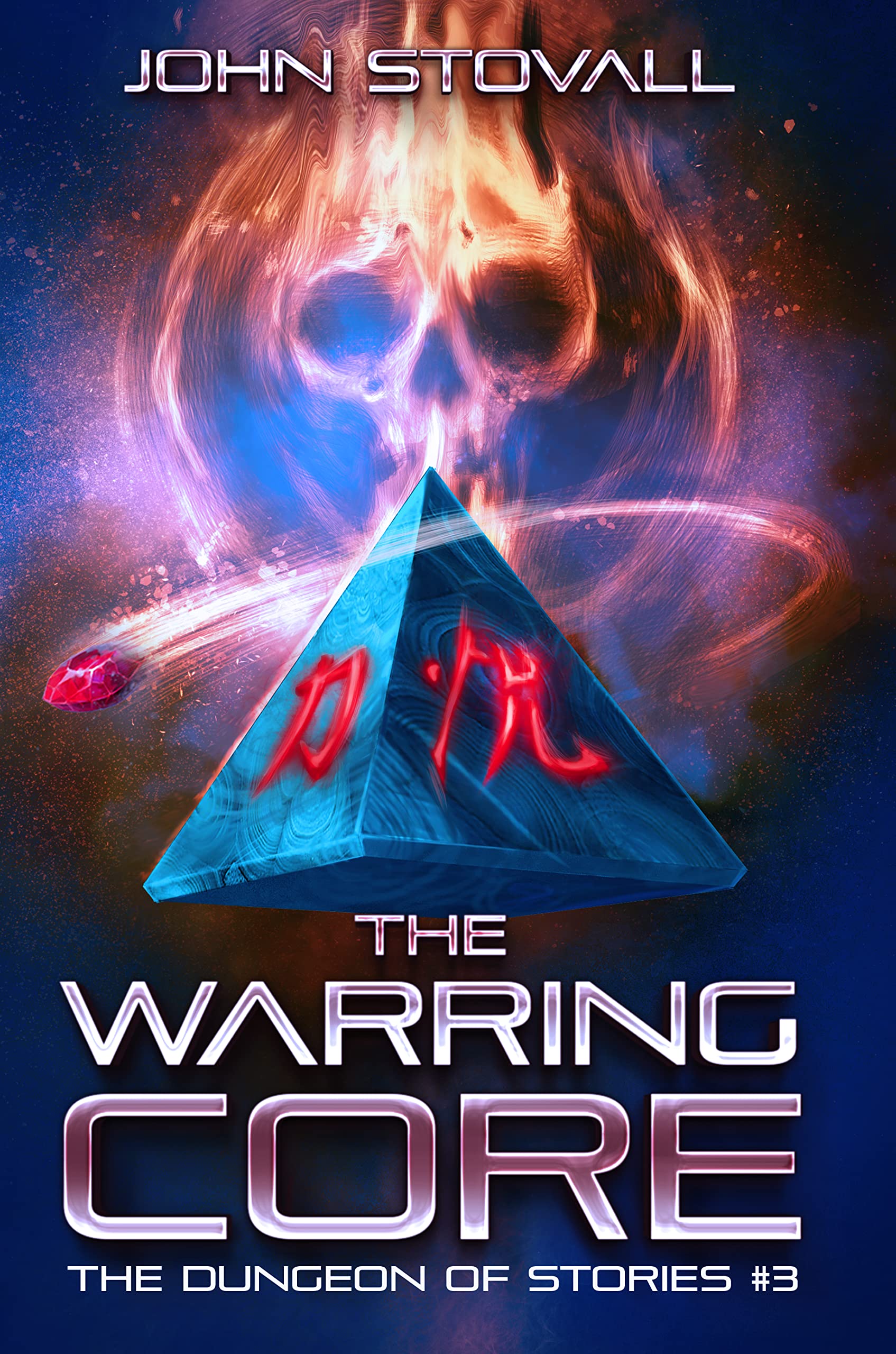 The Warring Core (The Dungeon of Stories, #3) by John Stovall | Goodreads