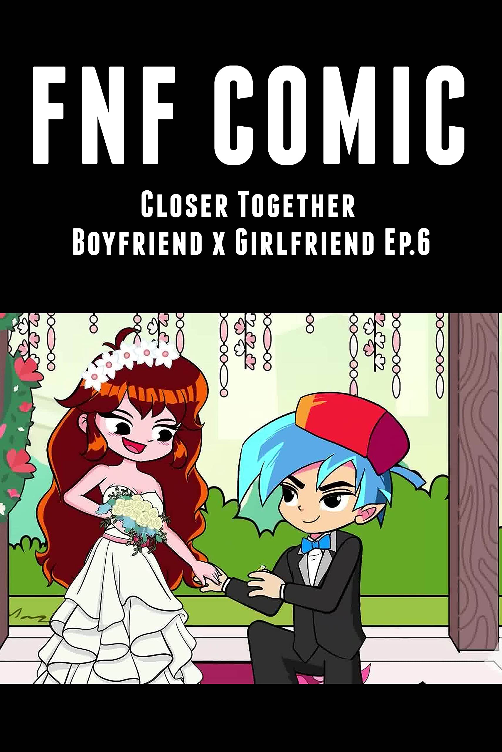 FNF Comic Ep.6 : Closer Together Boyfriend x Girlfriend by Noek Rivera ...