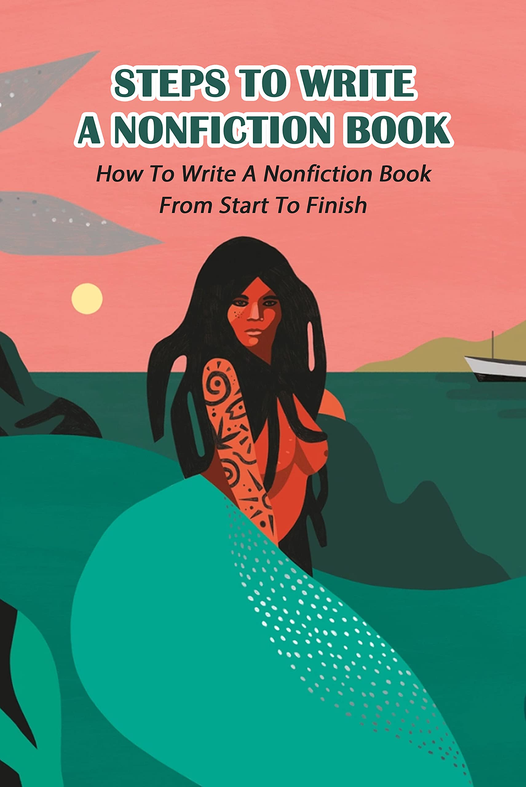 Steps To Write A Nonfiction Book: How To Write A Nonfiction Book From ...