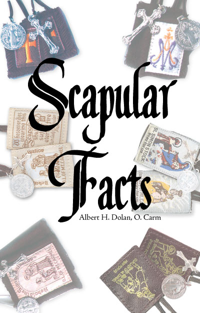 Scapular Facts by Albert H. Dolan, O.Carm. | Goodreads