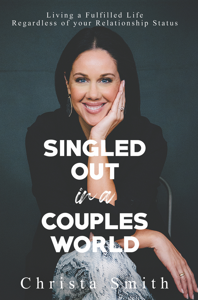 Singled Out in a Couples World: Living a Fulfilled Life Regardless of ...