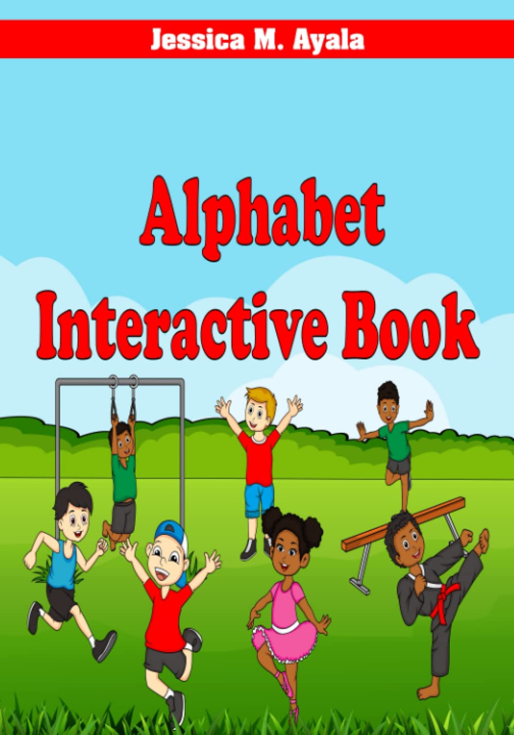 Alphabet Interactive Book by Jessica M Ayala | Goodreads
