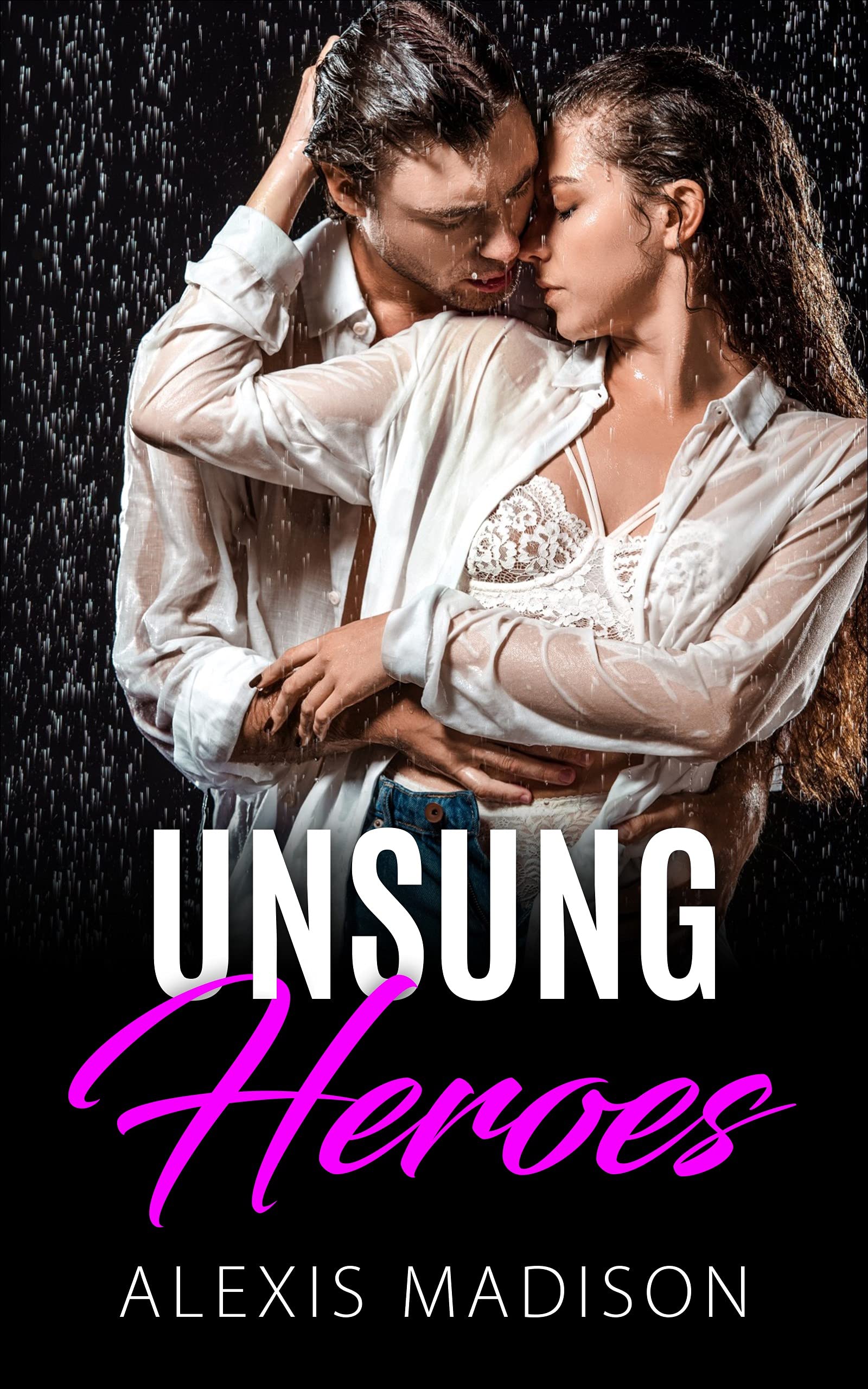 Unsung Heroes (Unselfish Acts) by Alexis Madison | Goodreads