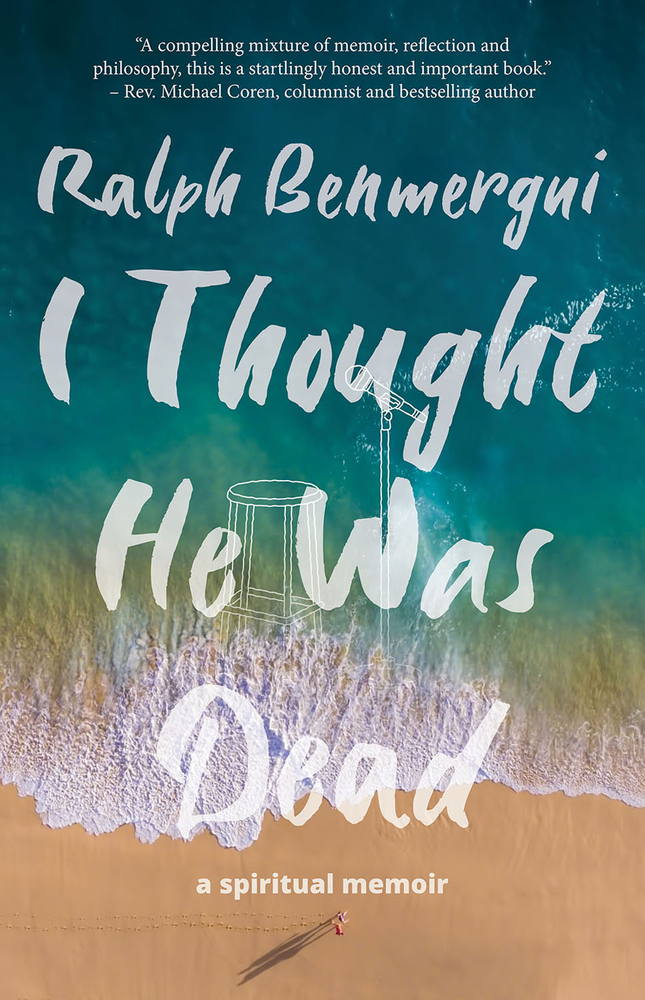 I Thought He Was Dead: A Spiritual Memoir by Ralph Benmergui | Goodreads