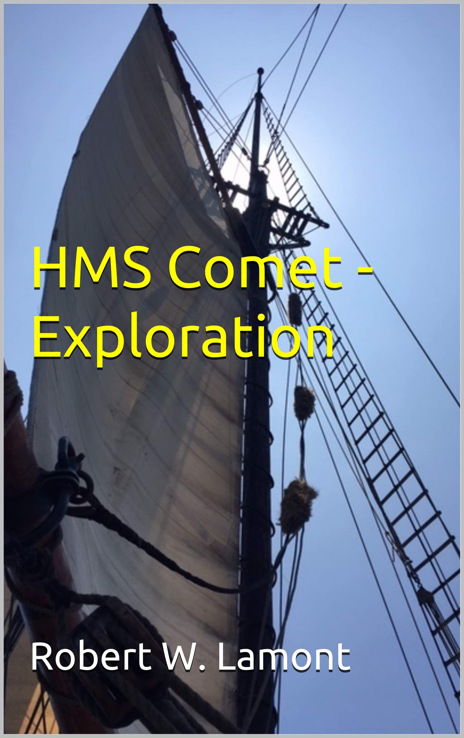HMS Comet - Exploration by Robert W. Lamont | Goodreads