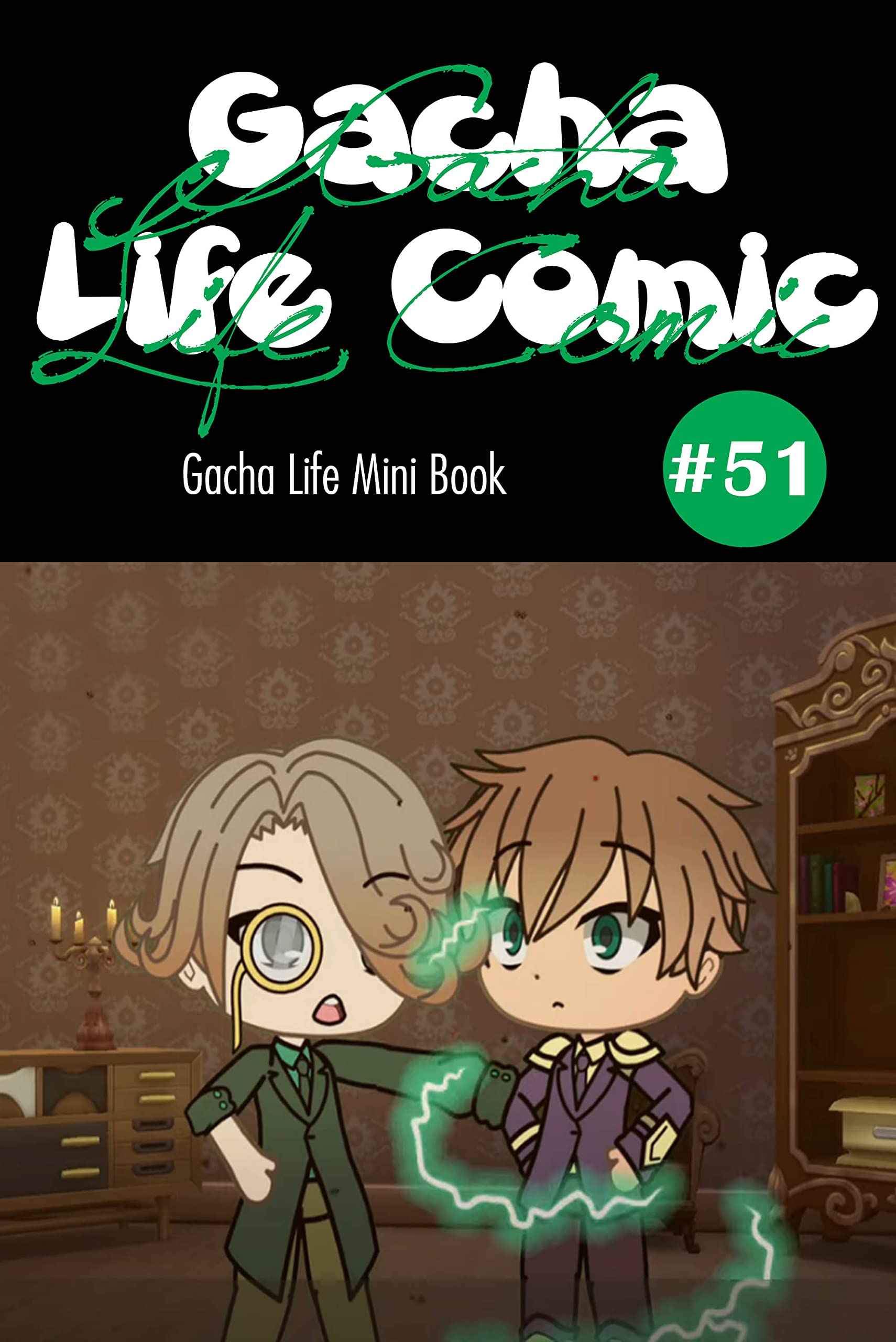 Gacha Life Comic Ep.51: Gacha Life Mini Book by David Larson | Goodreads