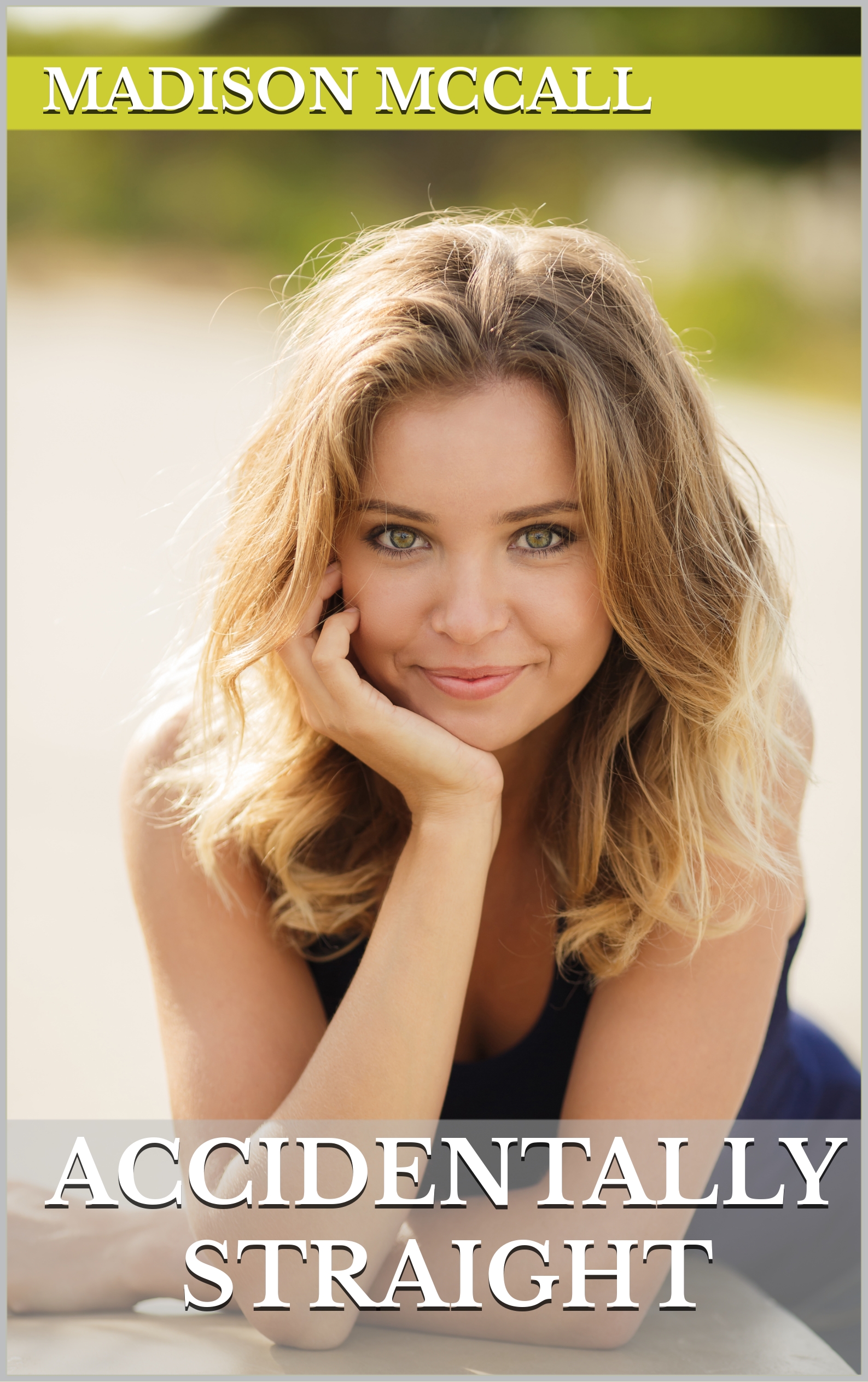 Accidentally Straight by Madison McCall | Goodreads