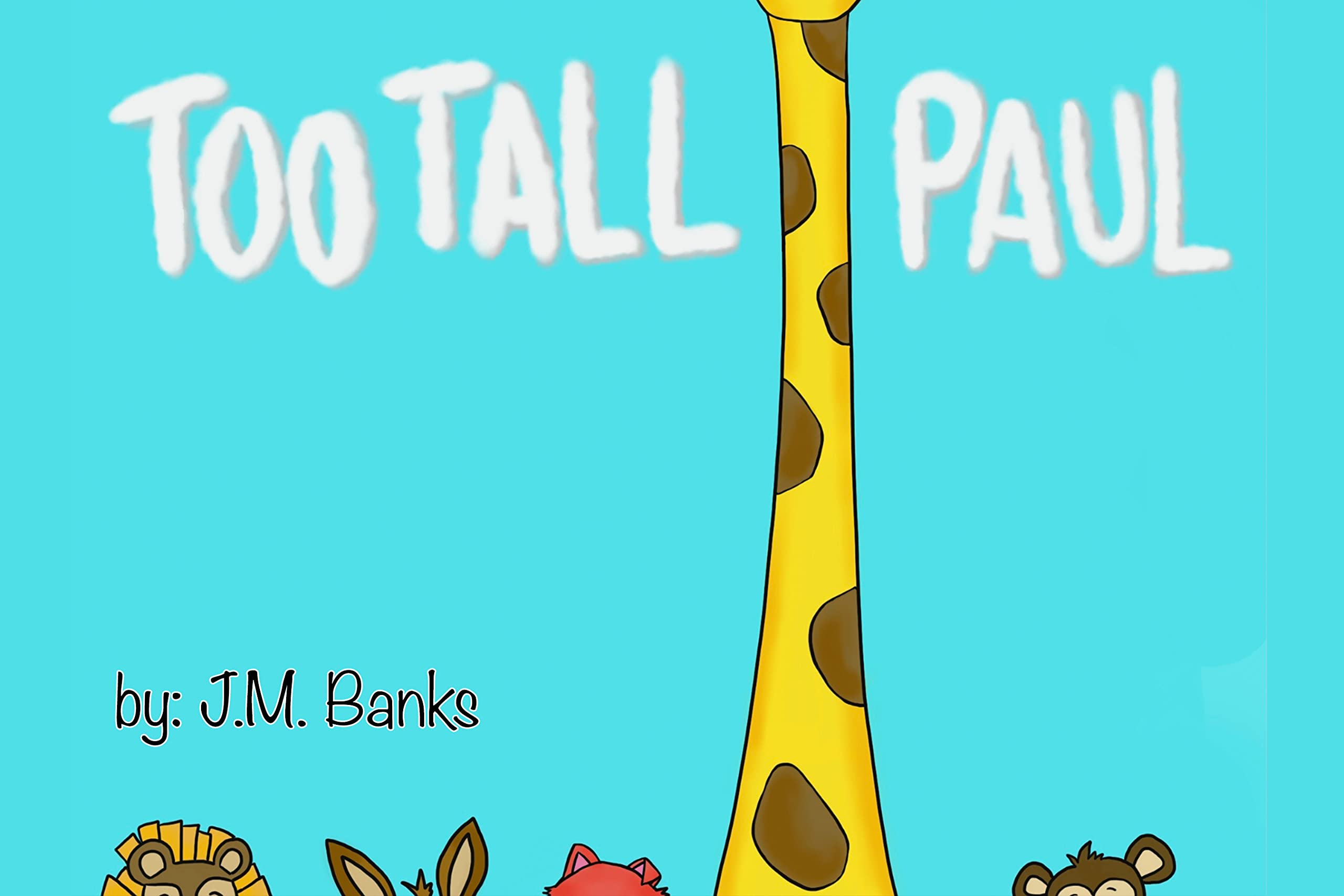 Too Tall Paul by J.M. Banks | Goodreads