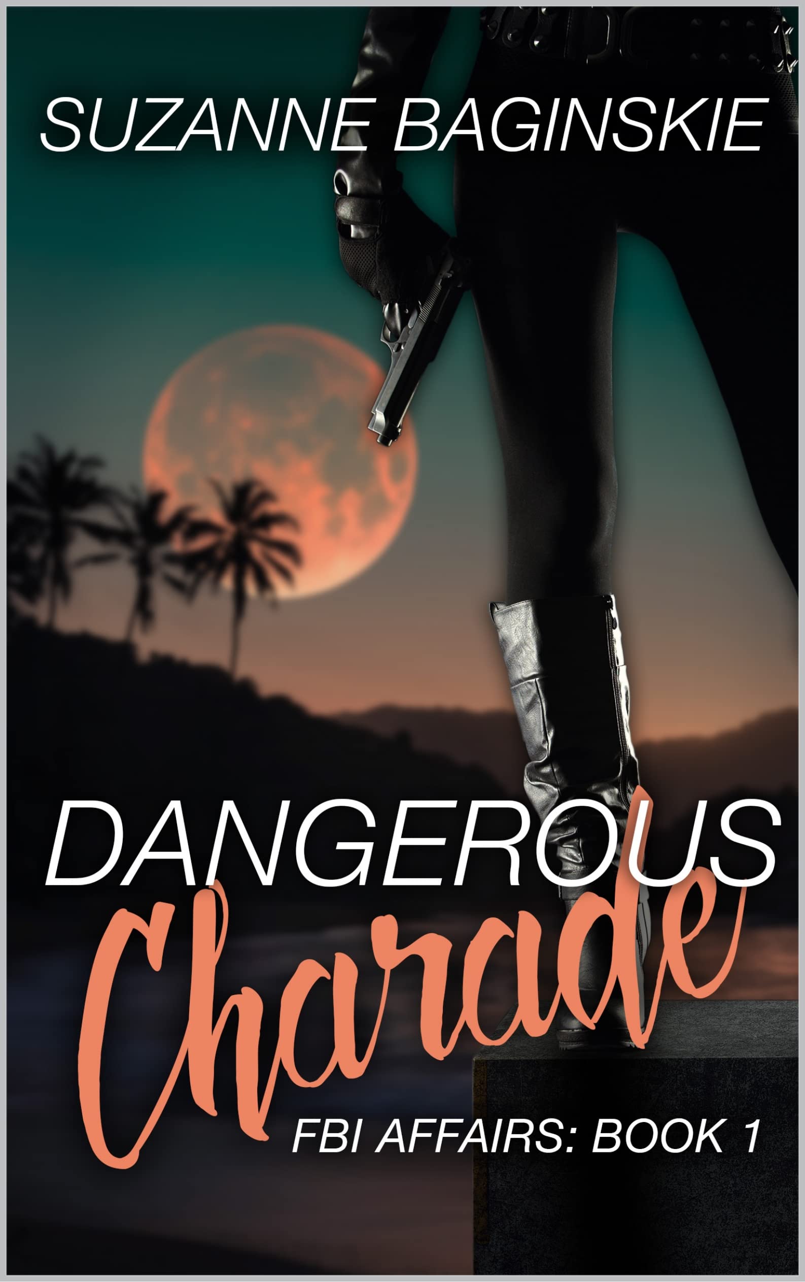 Dangerous Charade: A Romance Novel by Suzanne Baginskie | Goodreads