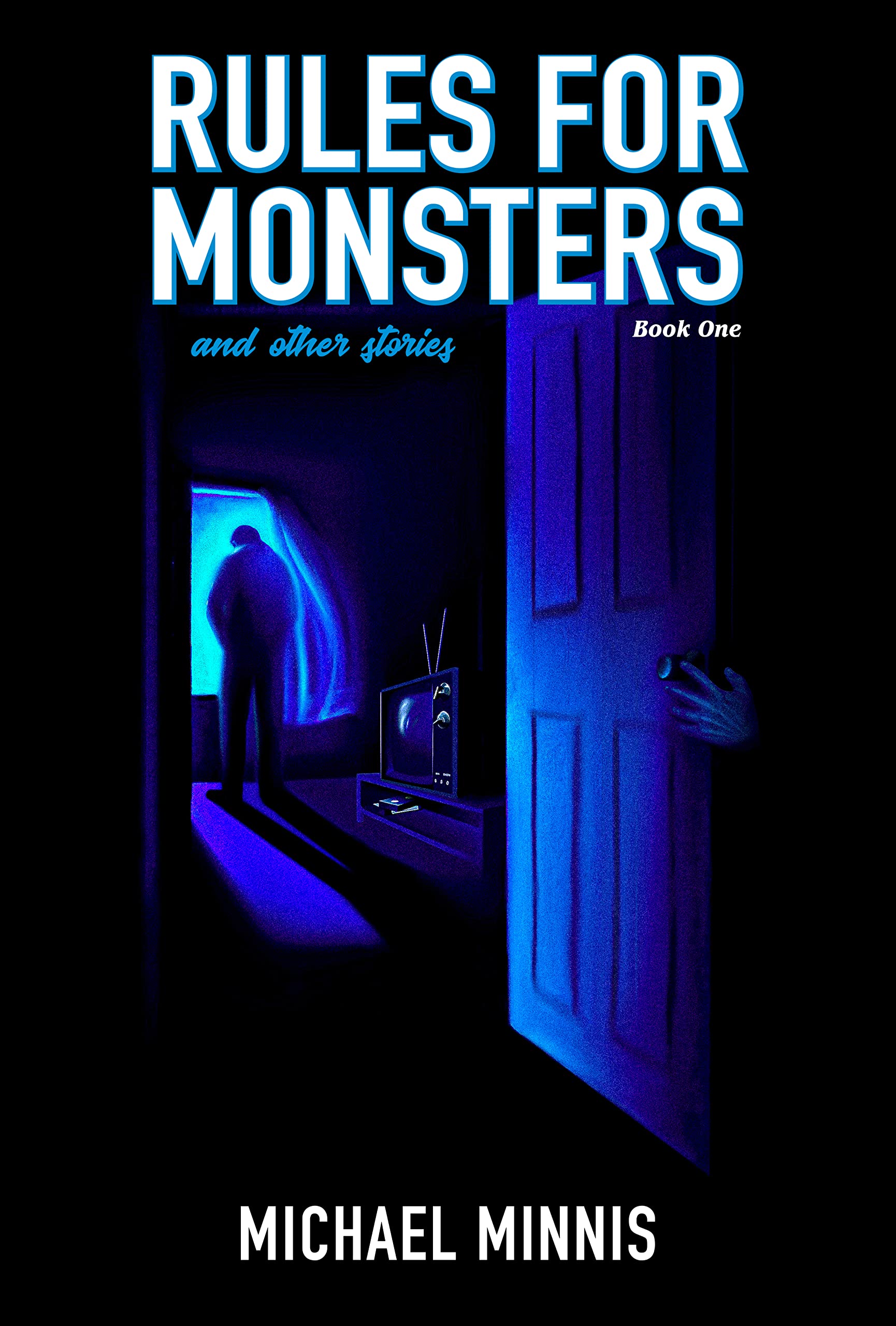 Rules for Monsters: Book One by Michael Minnis | Goodreads