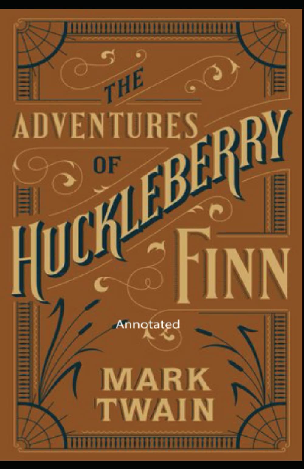 Adventures of Huckleberry Finn Annotated by Mark Twain | Goodreads
