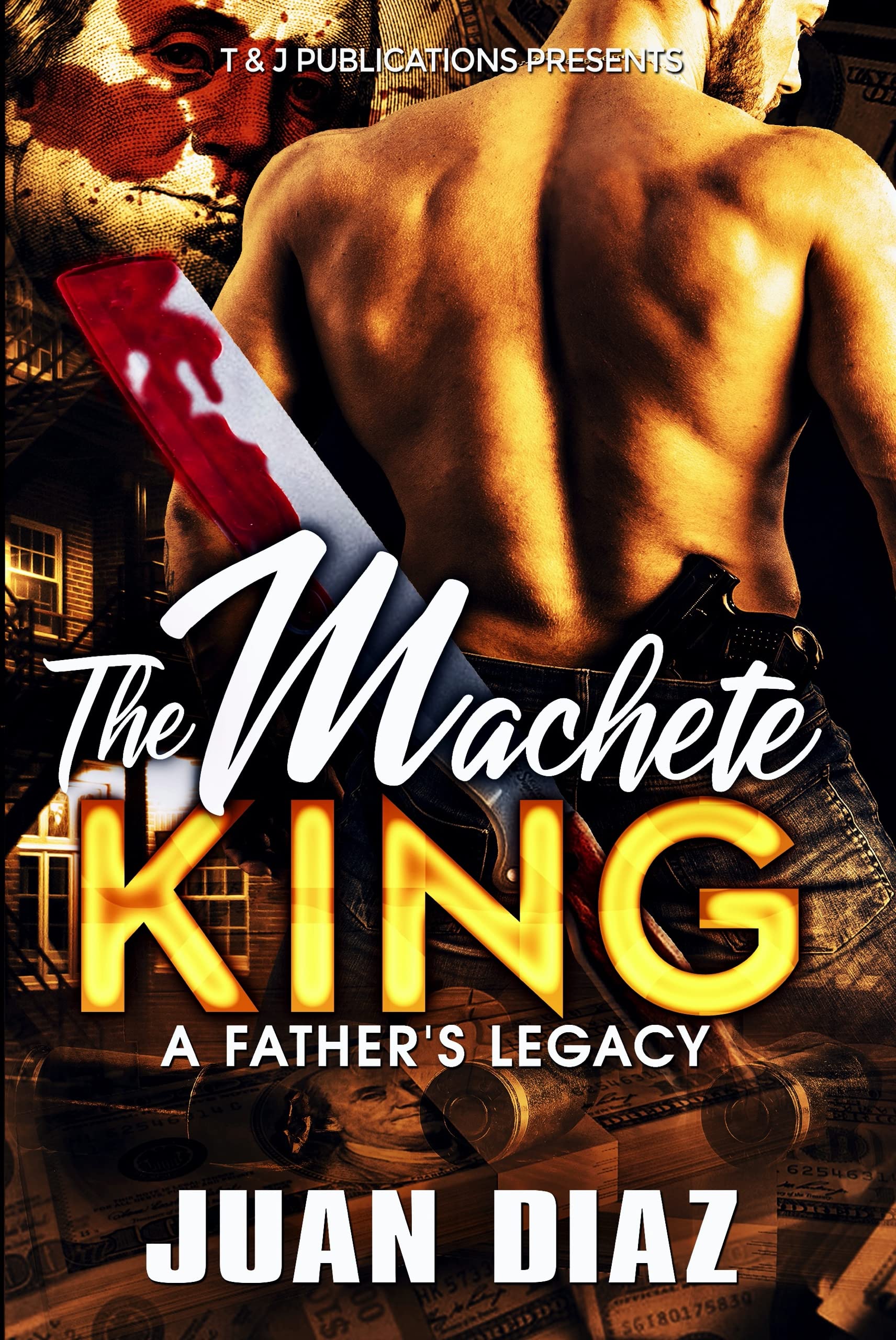The Machete King: A Father's Legacy by Juan Díaz | Goodreads