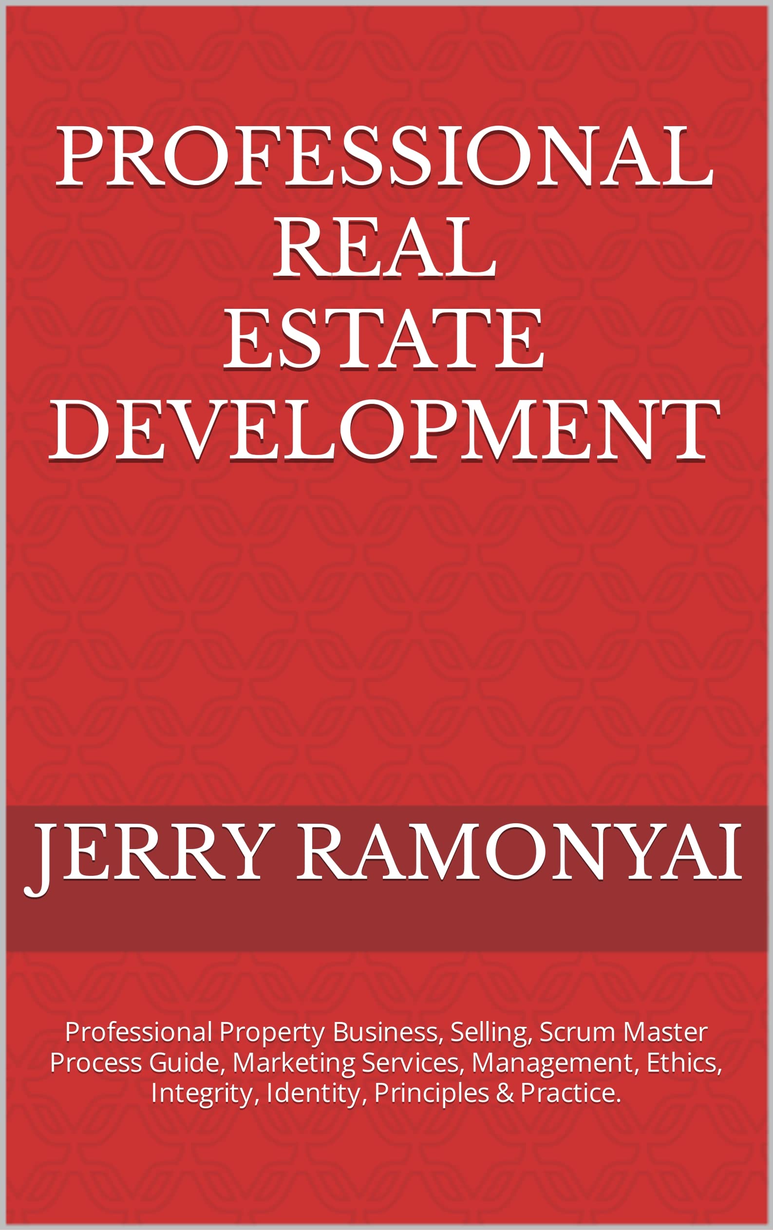 Professional Real Estate Development: Professional Property Business ...