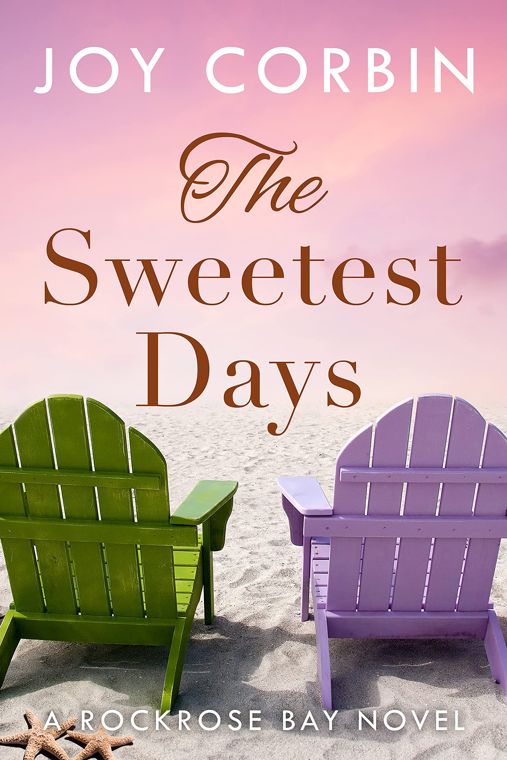 The Sweetest Days (Rockrose Bay Book 2) by Joy Corbin | Goodreads