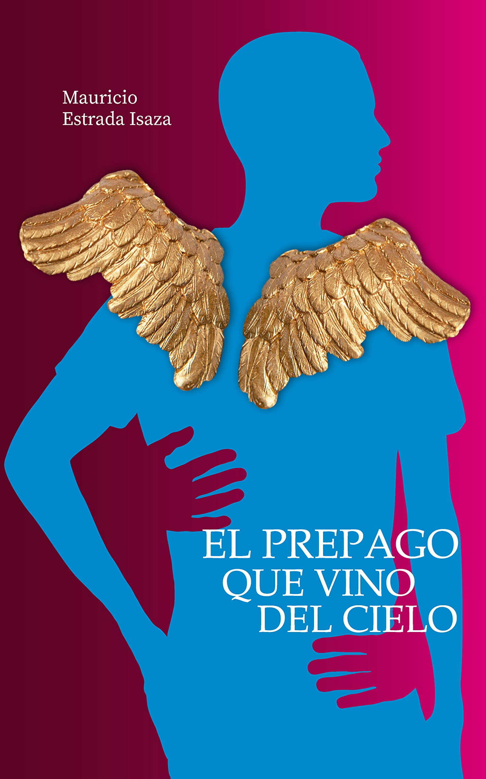 El prepago que vino del cielo by Mauricio Estrada Isaza | Goodreads