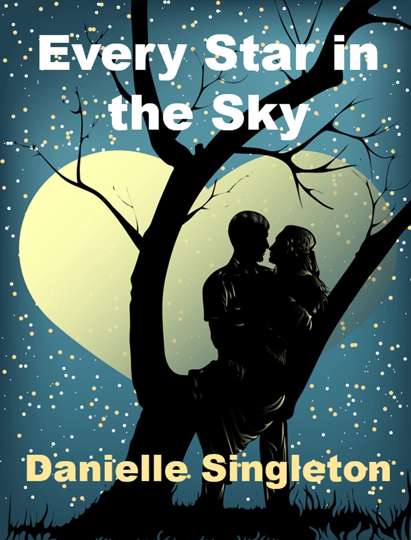 Every Star in the Sky by Danielle Singleton | Goodreads